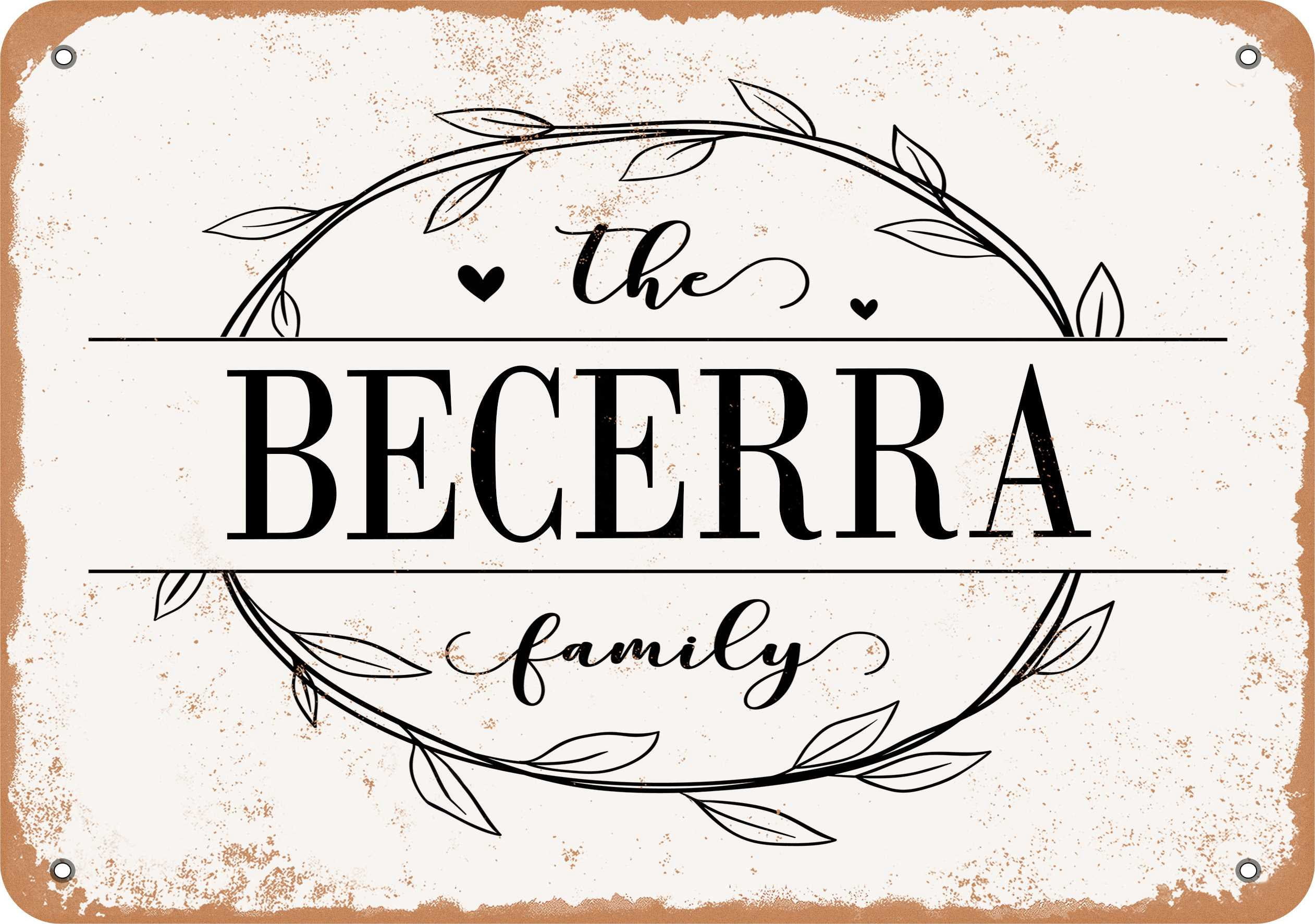 7 x 10 Metal Sign - The Becerra Family (Style 1) - Vintage Rusty Look ...