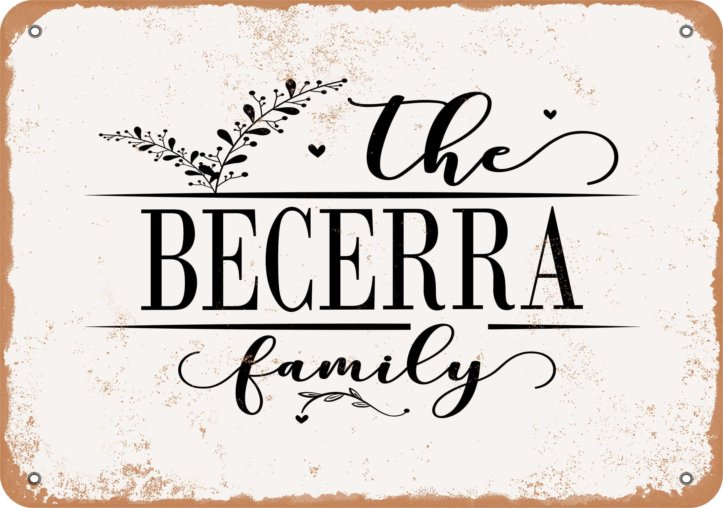 7 x 10 Metal Sign - The Becerra Family (Style 2) - Vintage Rusty Look ...