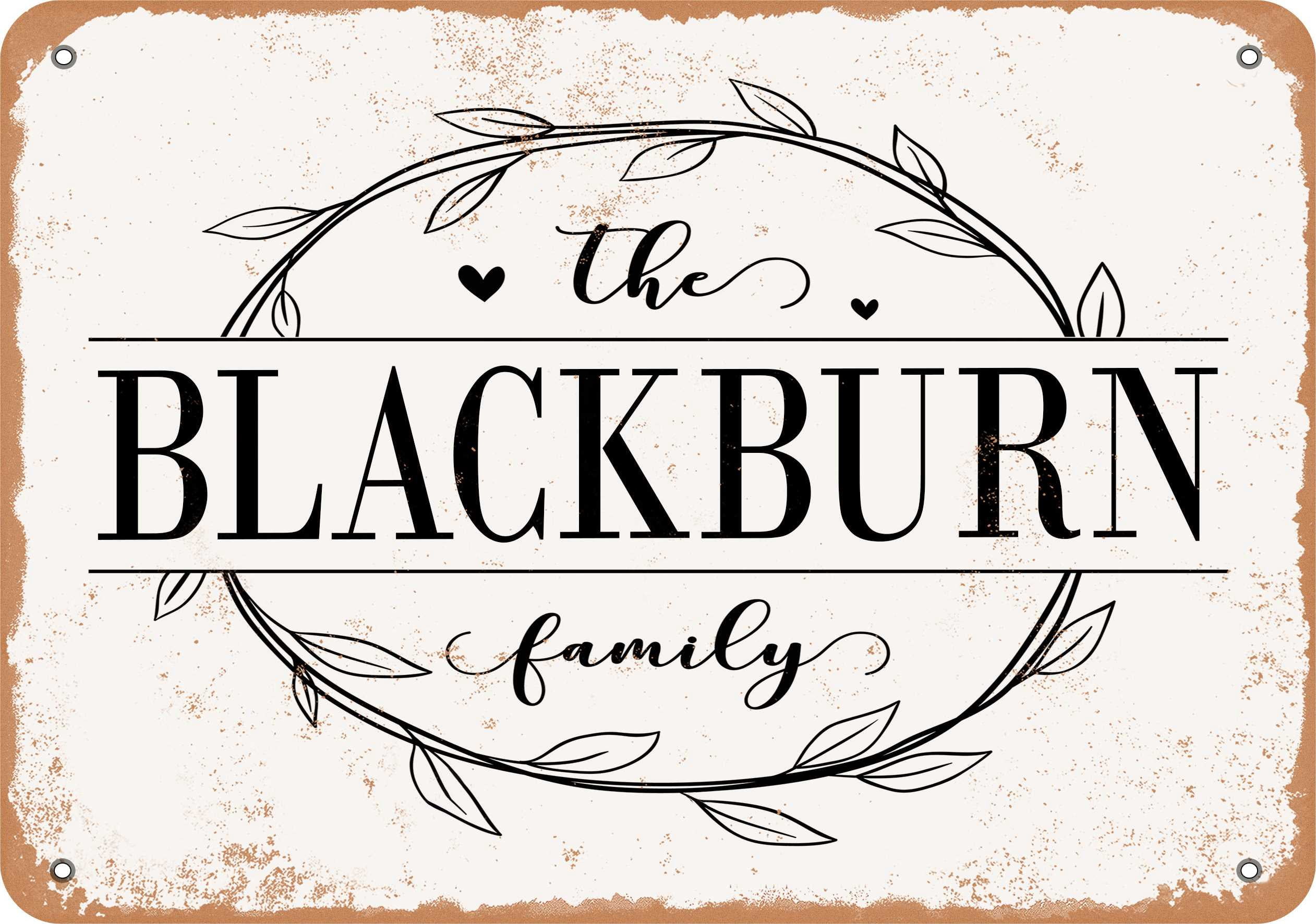 7 x 10 Metal Sign - The Blackburn Family (Style 1) - Vintage Rusty Look ...