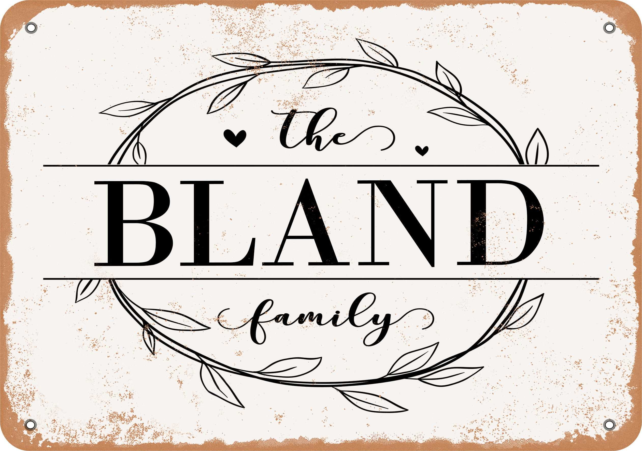 7 x 10 Metal Sign - The Bland Family (Style 1) - Vintage Rusty Look ...