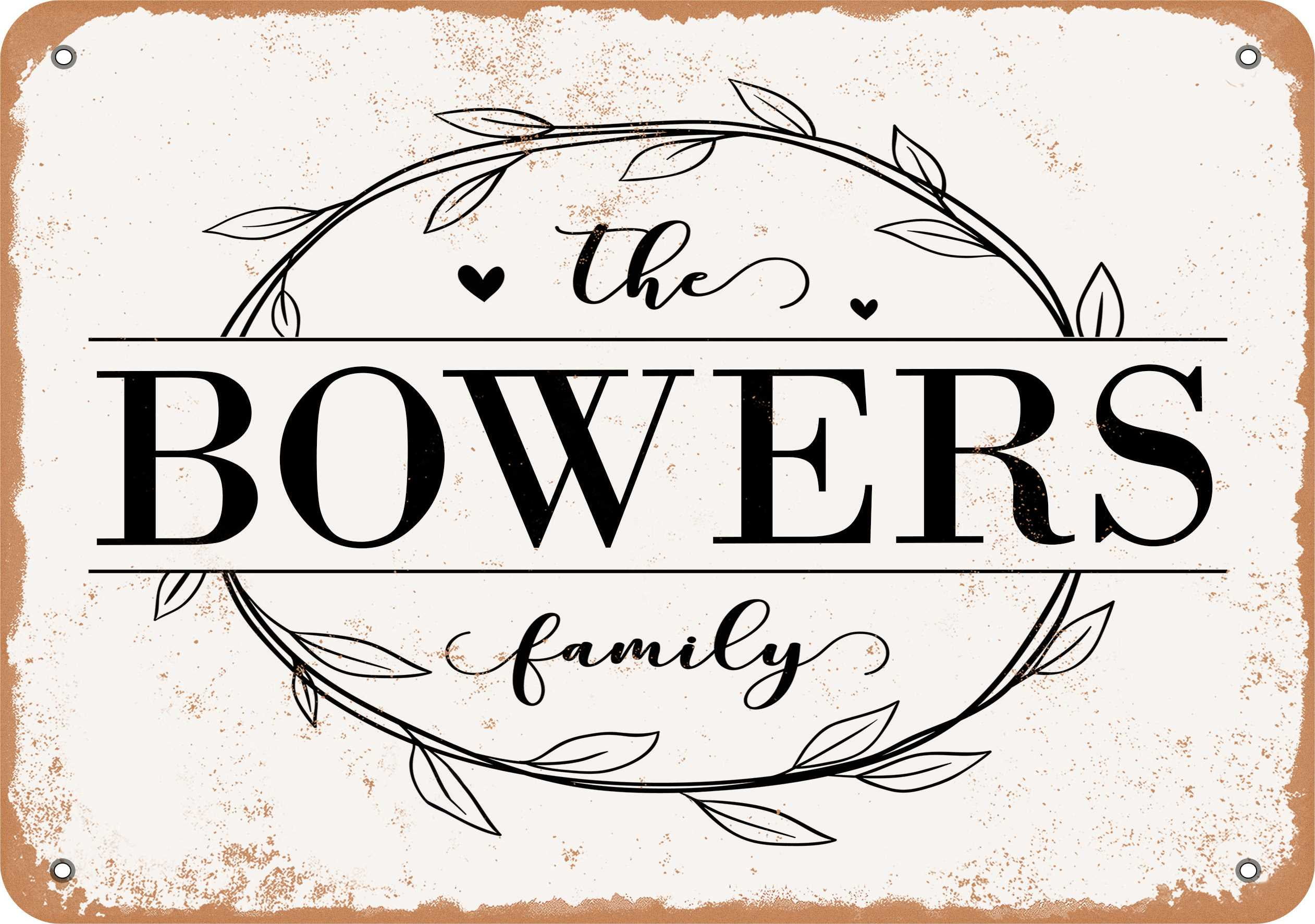 7 x 10 Metal Sign - The Bowers Family (Style 1) - Vintage Rusty Look ...