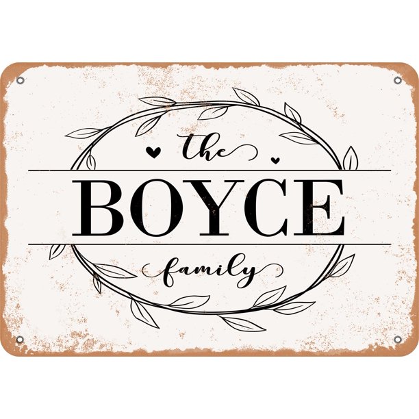 7 x 10 Metal Sign - The Boyce Family (Style 1) - Vintage Rusty Look ...