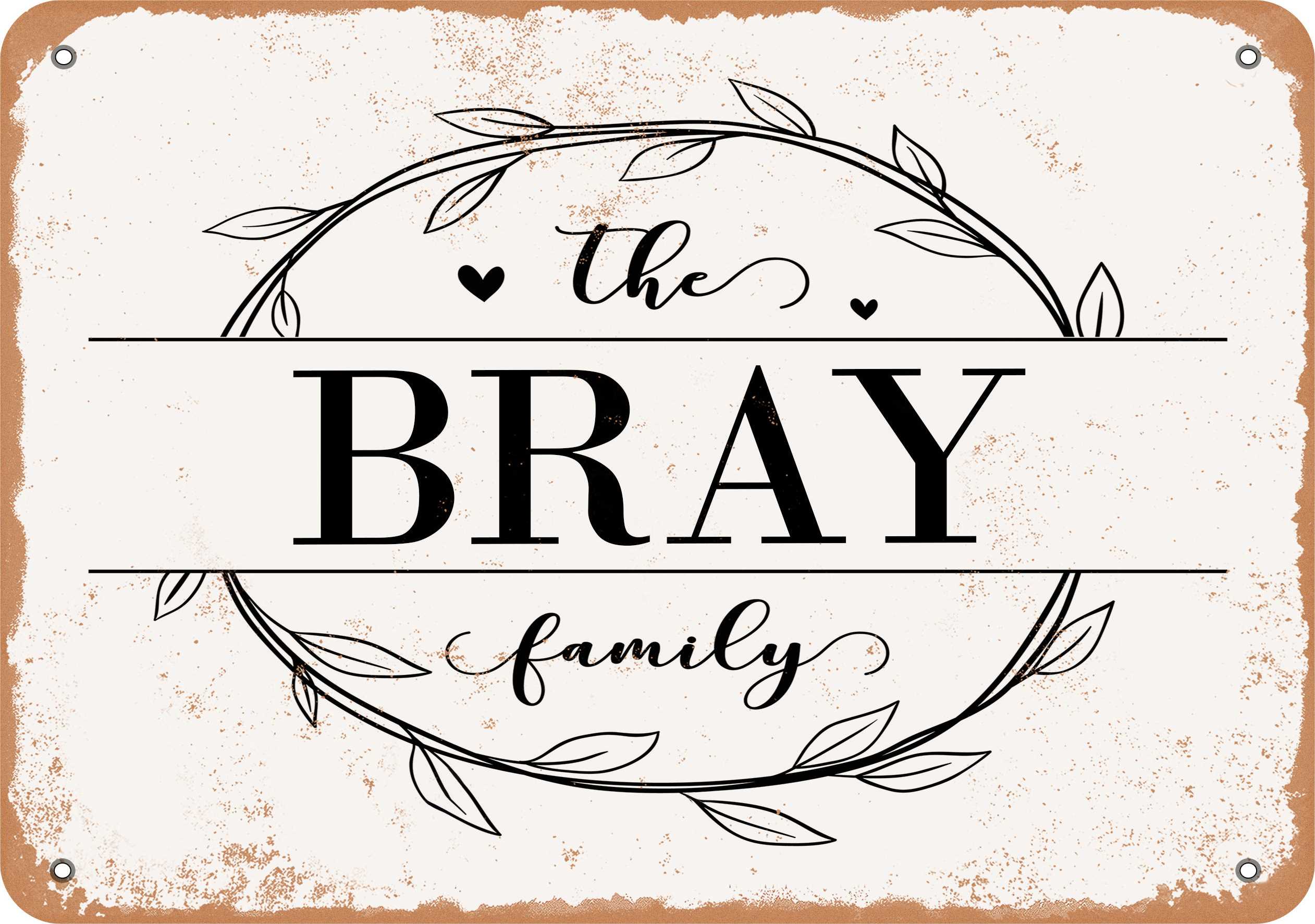 7 x 10 Metal Sign - The Bray Family (Style 1) - Vintage Rusty Look ...