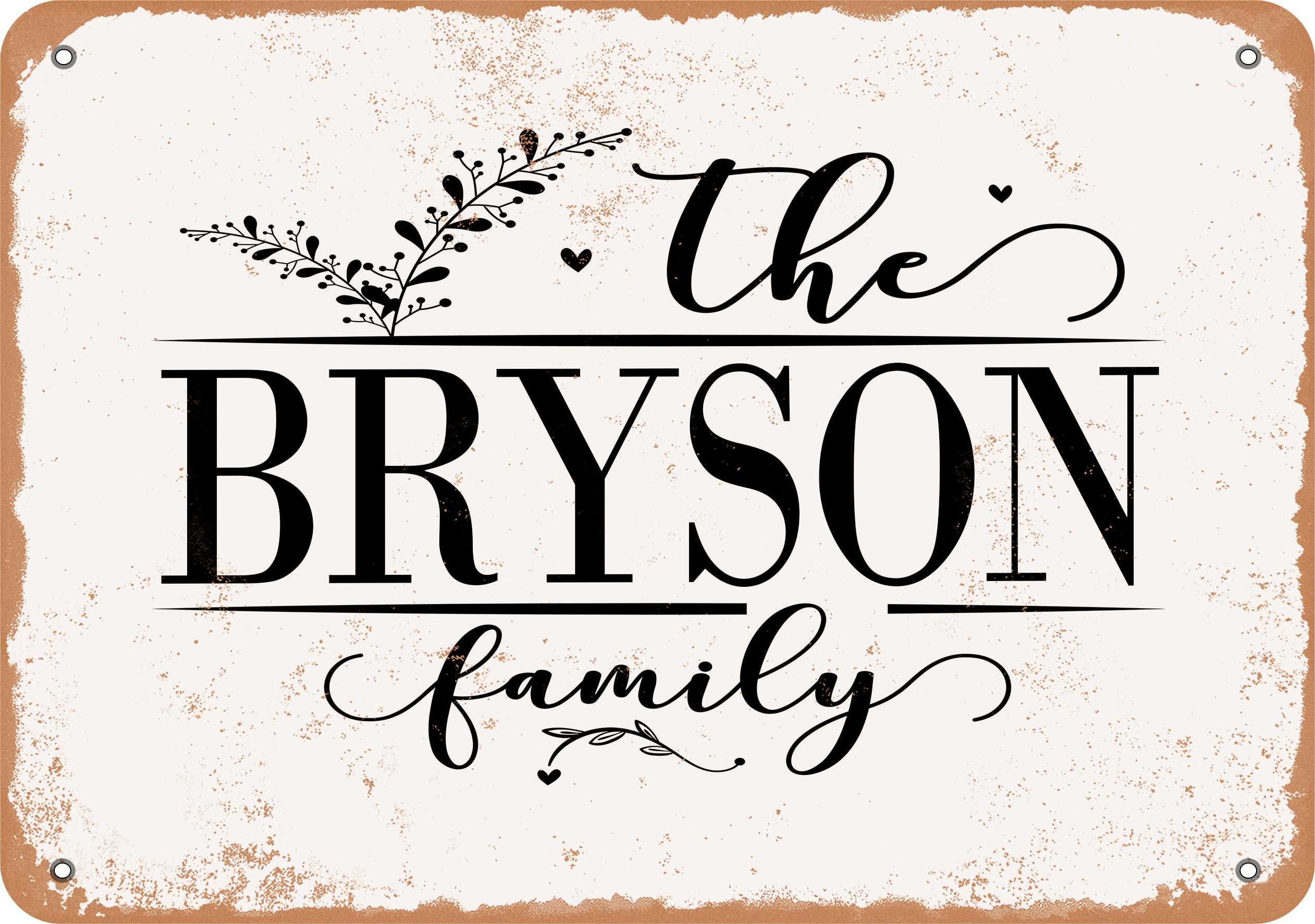 7 x 10 Metal Sign - The Bryson Family (Style 2) - Vintage Rusty Look ...