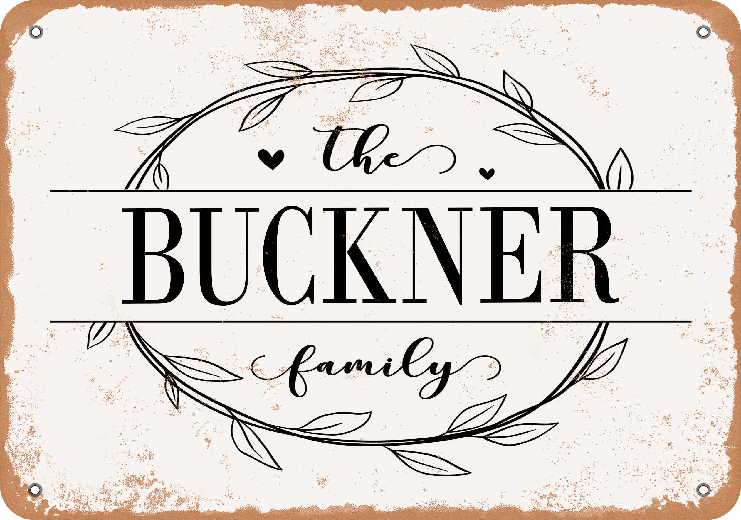 7 x 10 Metal Sign - The Buckner Family (Style 1) - Vintage Rusty Look ...