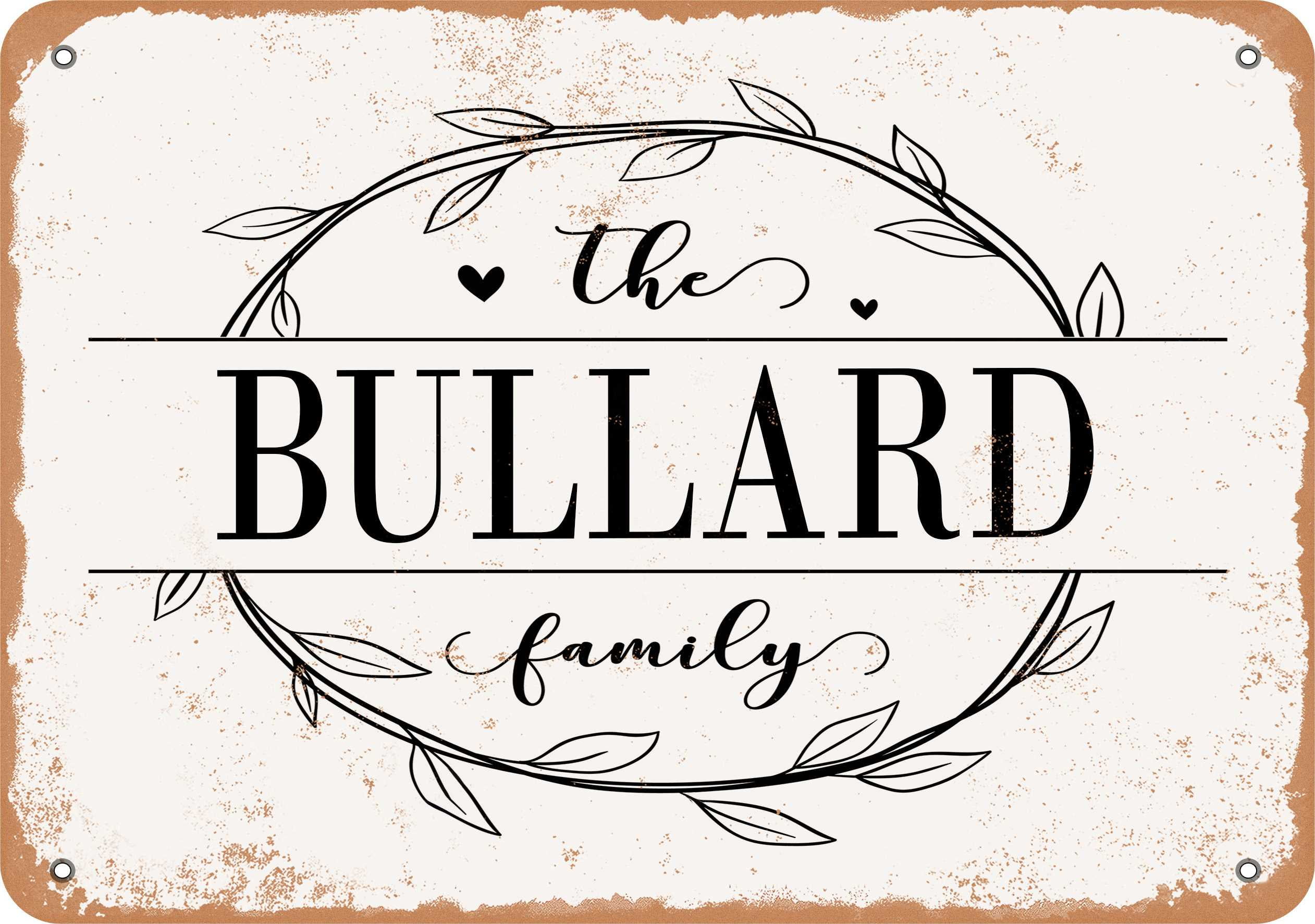 7 x 10 Metal Sign - The Bullard Family (Style 1) - Vintage Rusty Look ...