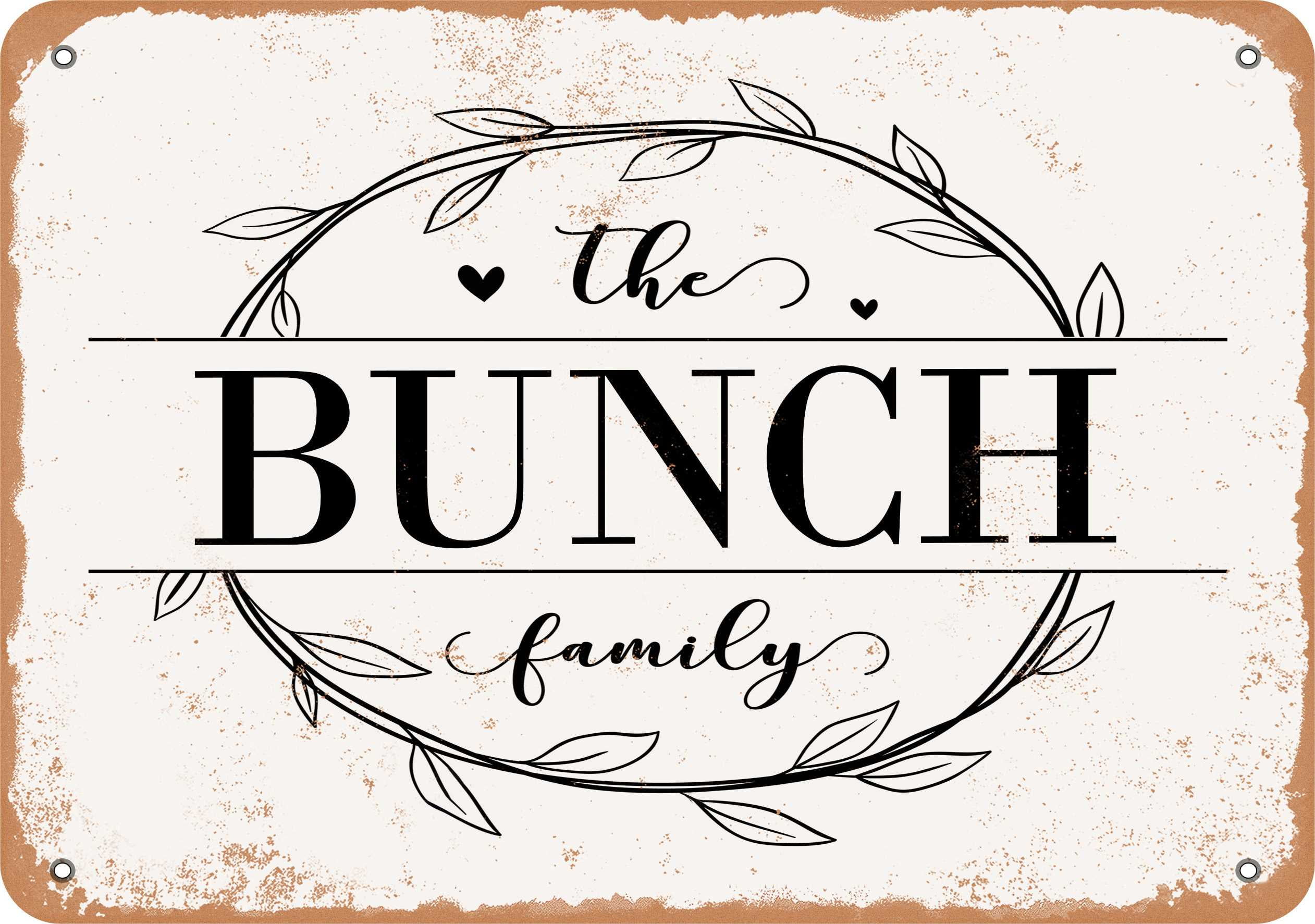 7 x 10 Metal Sign - The Bunch Family (Style 1) - Vintage Rusty Look ...