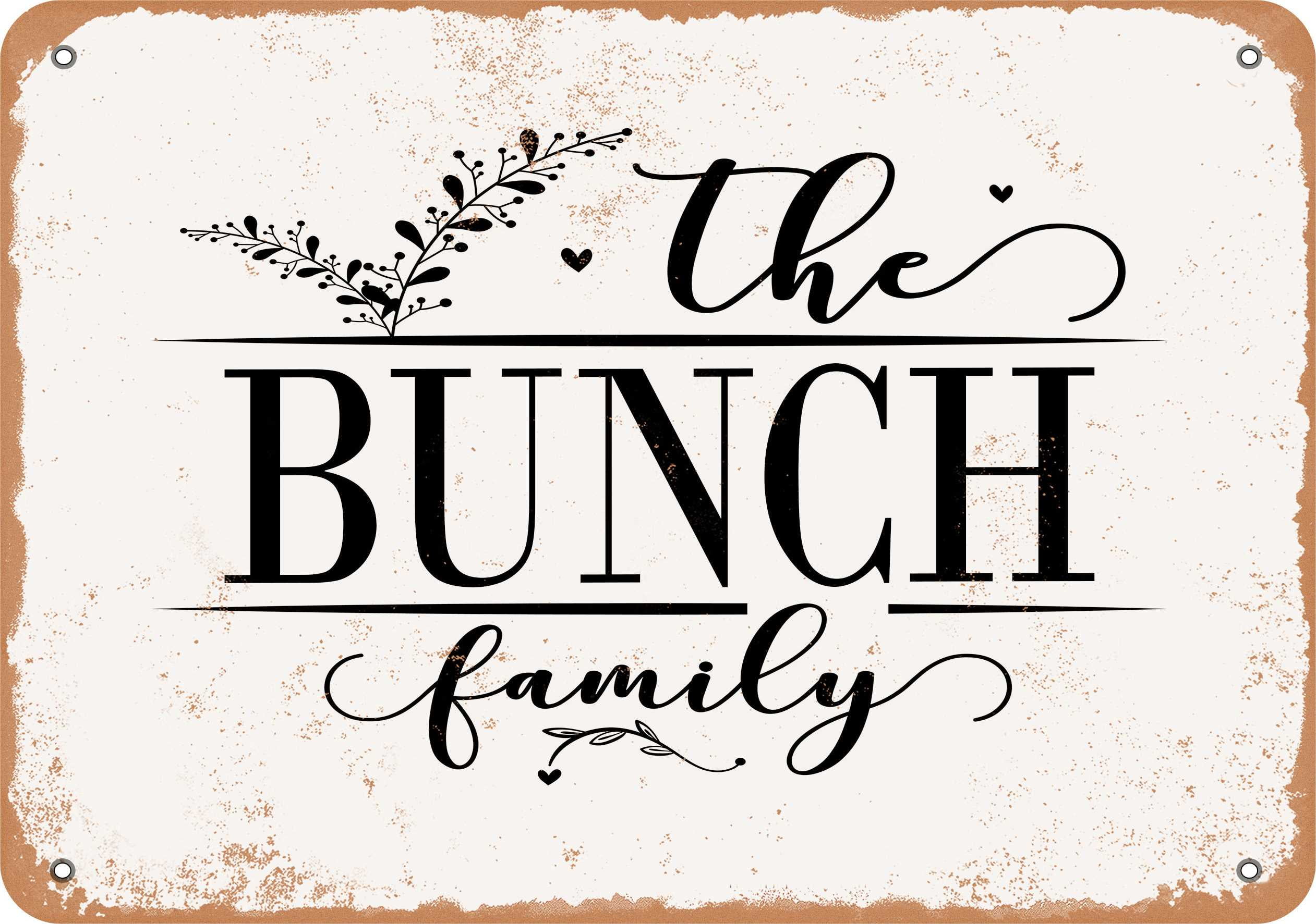 7 x 10 Metal Sign - The Bunch Family (Style 2) - Vintage Rusty Look ...