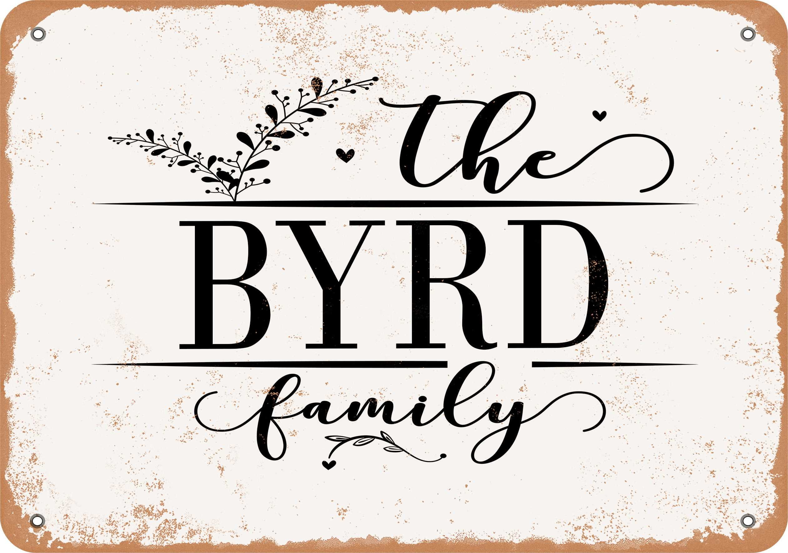 7 x 10 Metal Sign - The Byrd Family (Style 2) - Vintage Rusty Look ...