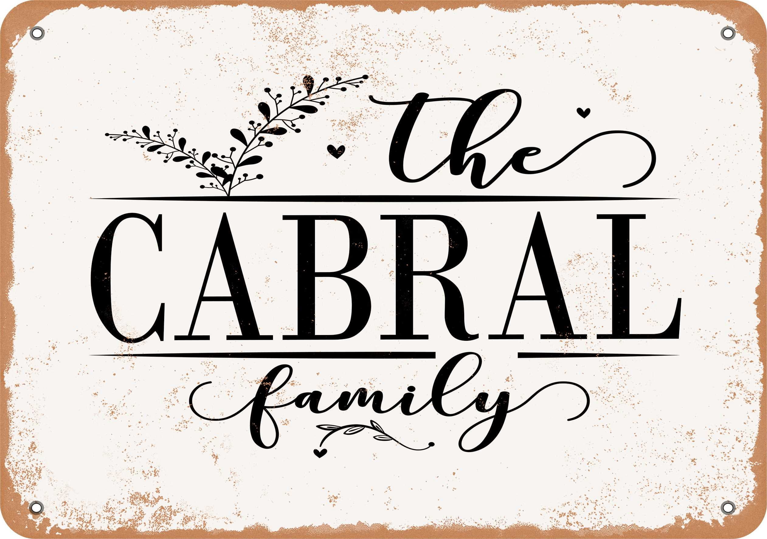 7 x 10 Metal Sign - The Cabral Family (Style 2) - Vintage Rusty Look ...