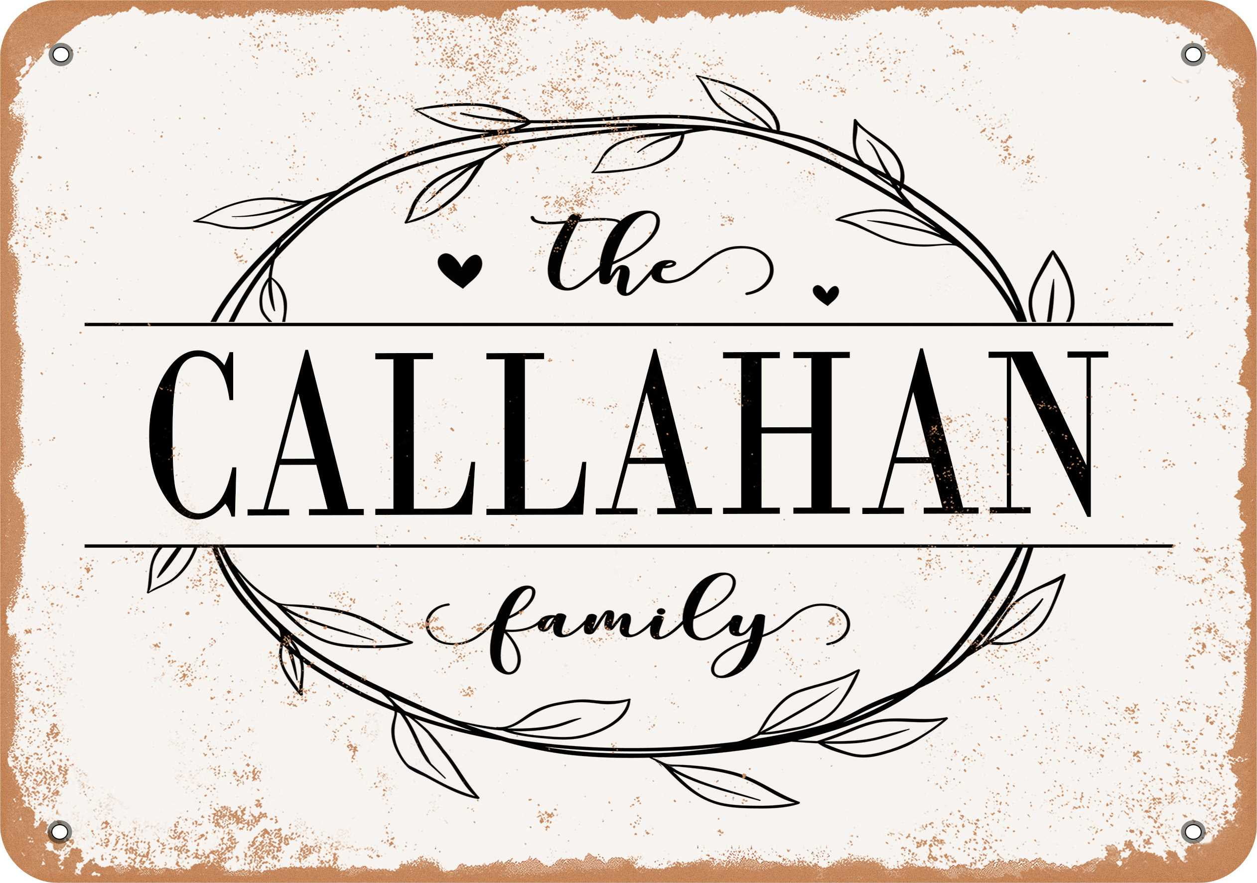 7 x 10 Metal Sign - The Callahan Family (Style 1) - Vintage Rusty Look ...