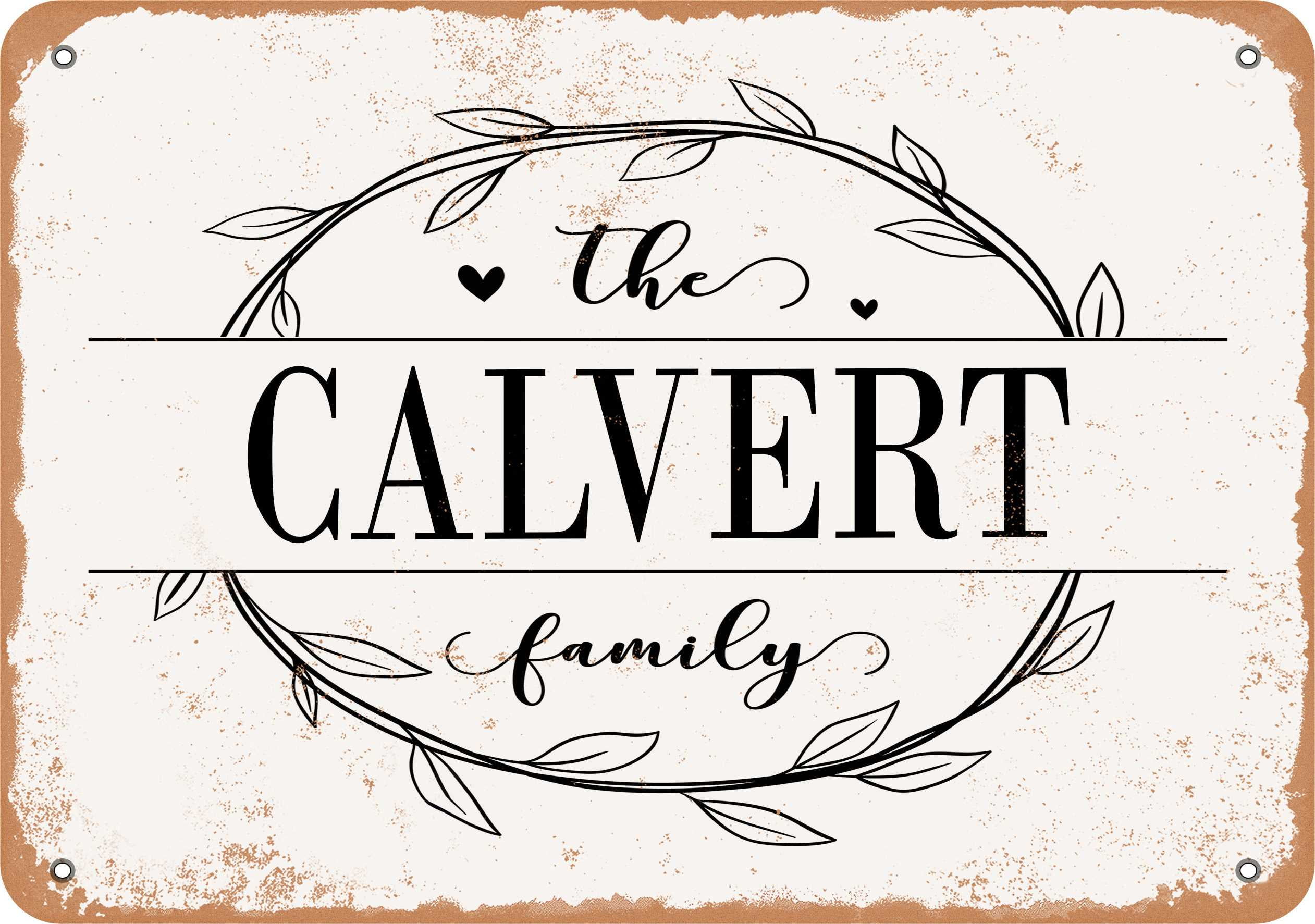 7 x 10 Metal Sign - The Calvert Family (Style 1) - Vintage Rusty Look ...