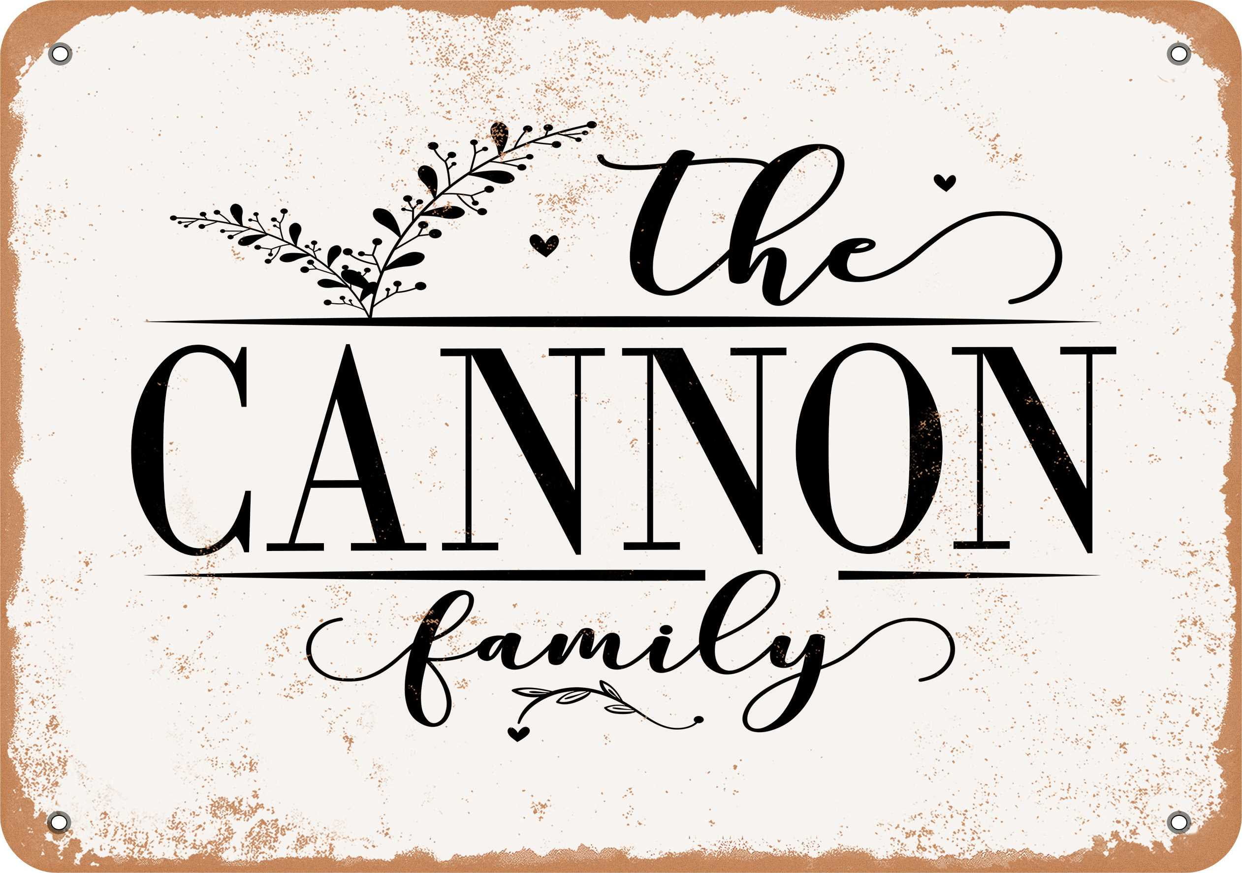 7 x 10 Metal Sign - The Cannon Family (Style 2) - Vintage Rusty Look ...