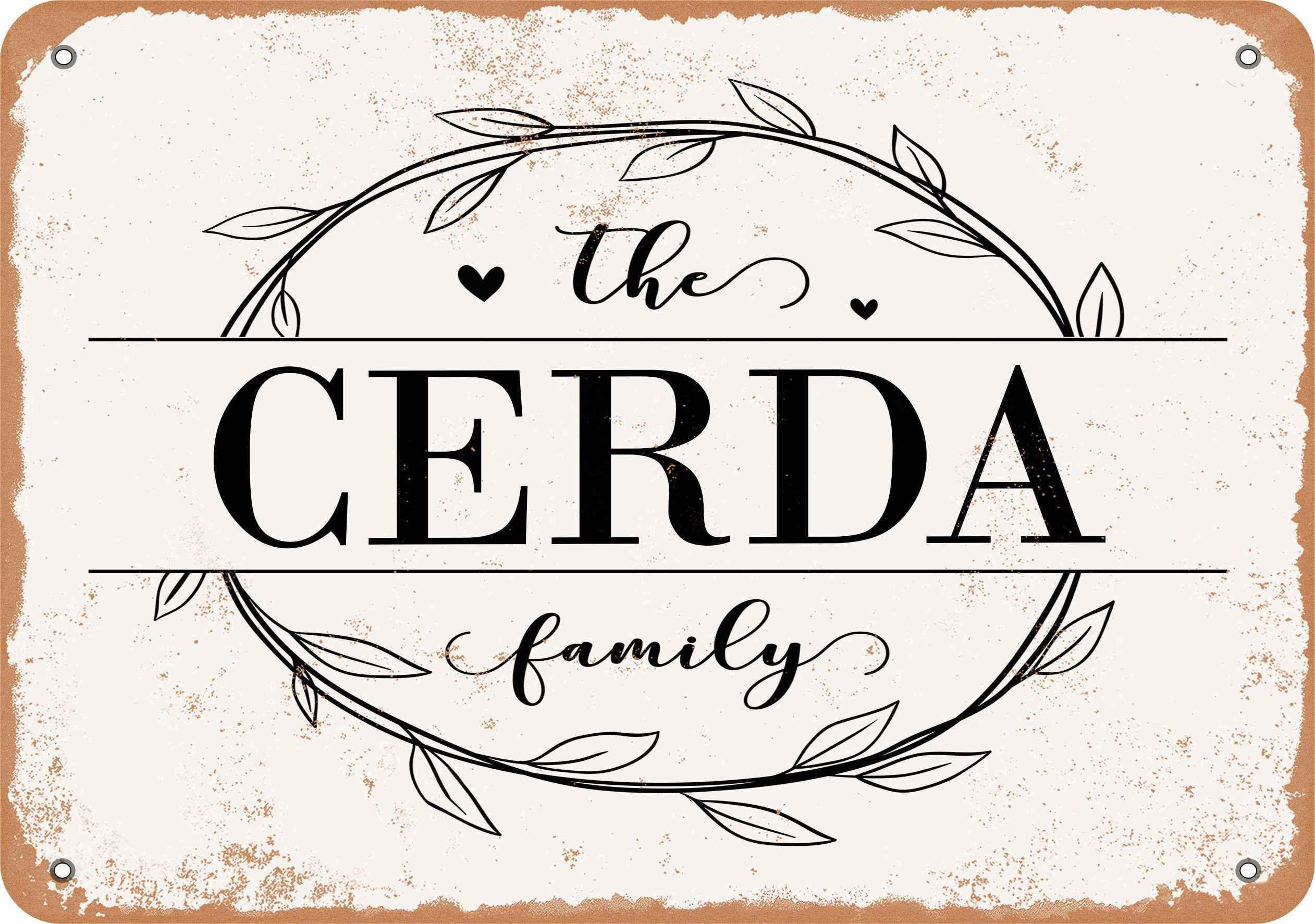 7 x 10 Metal Sign - The Cerda Family (Style 1) - Vintage Rusty Look ...