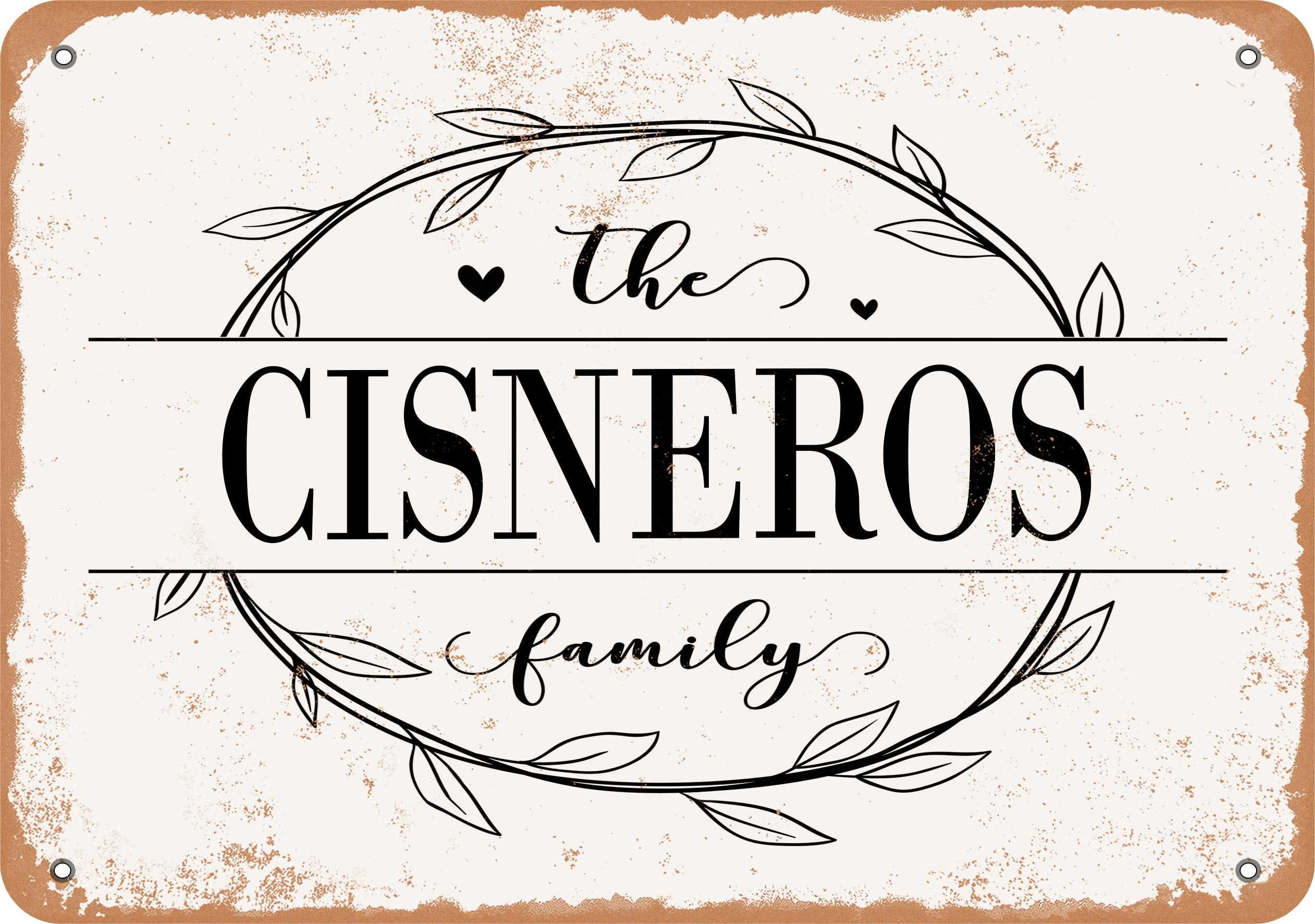 7 x 10 Metal Sign - The Cisneros Family (Style 1) - Vintage Rusty Look ...