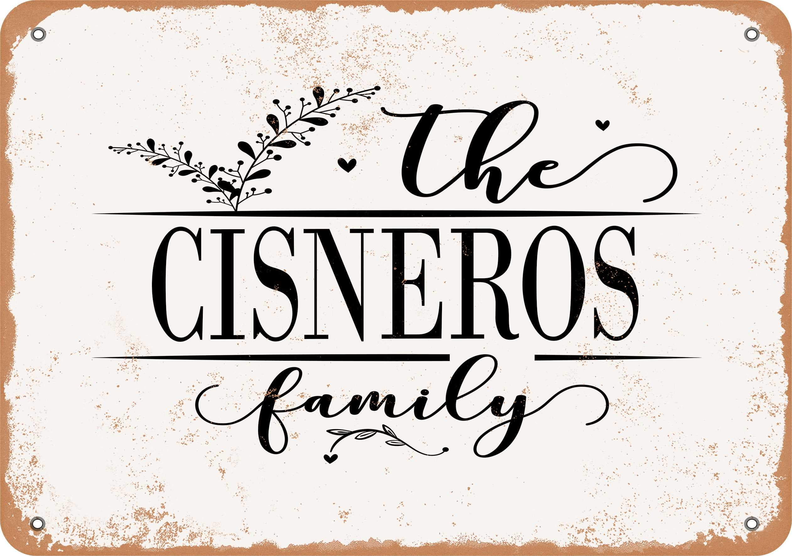 7 x 10 Metal Sign - The Cisneros Family (Style 2) - Vintage Rusty Look ...