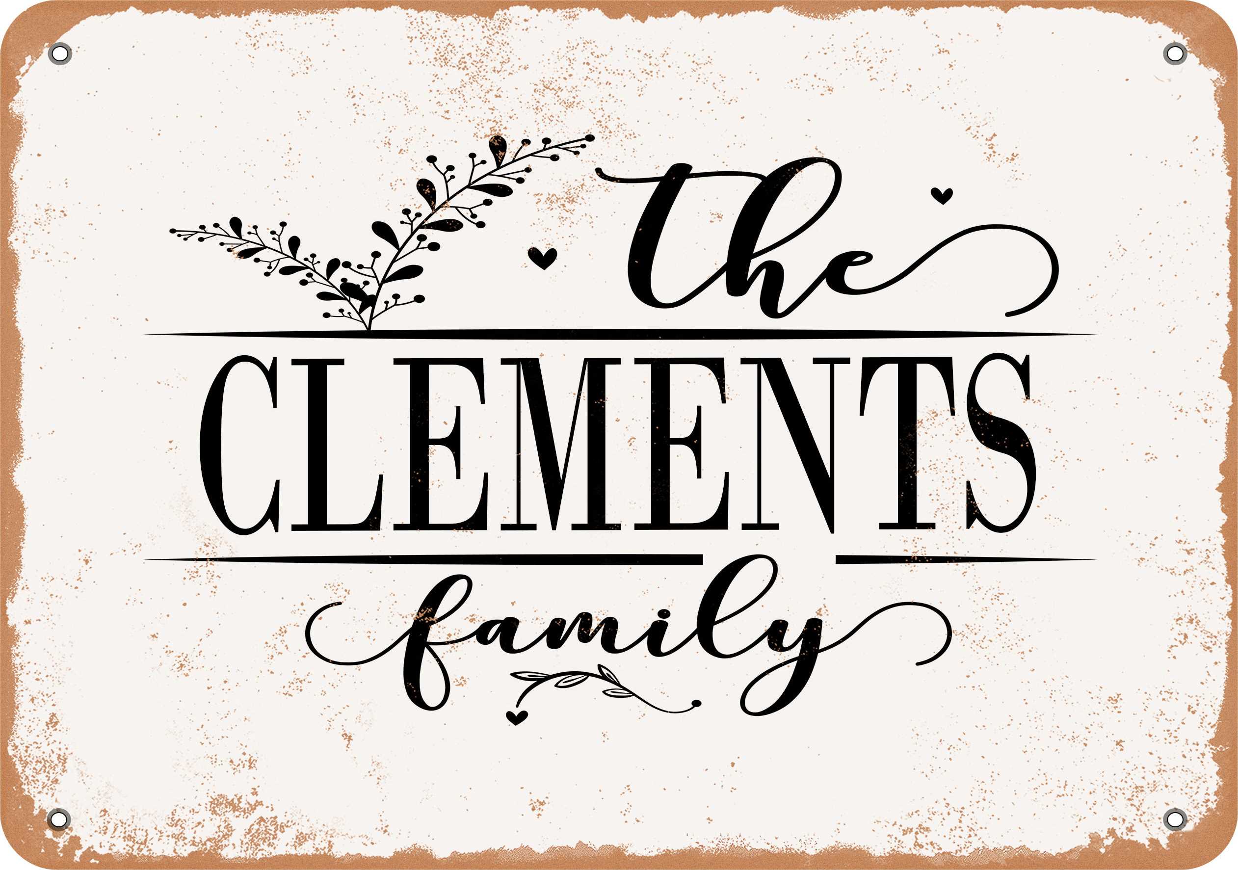 7 x 10 Metal Sign - The Clements Family (Style 2) - Vintage Rusty Look ...