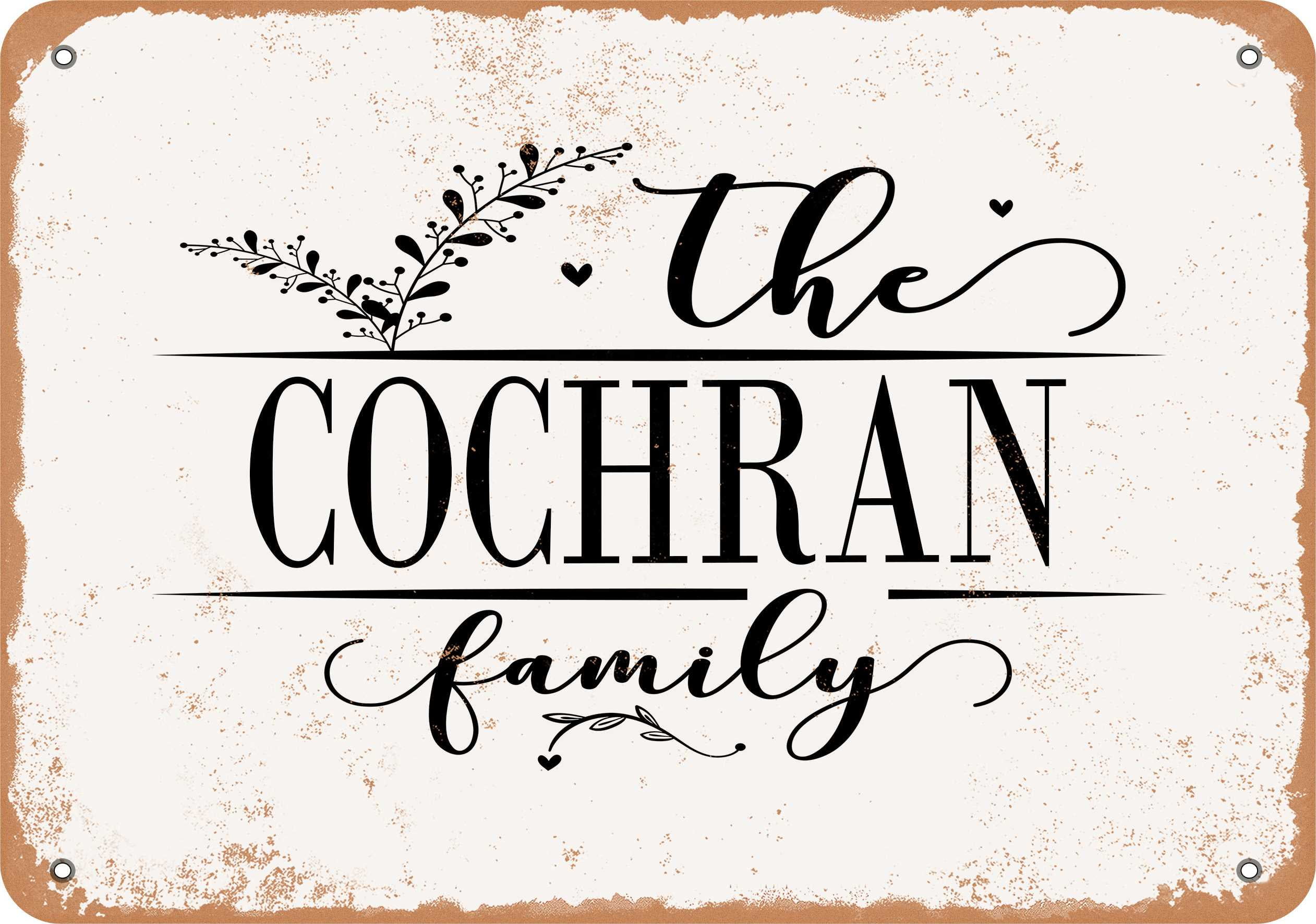 7 x 10 Metal Sign - The Cochran Family (Style 2) - Vintage Rusty Look ...
