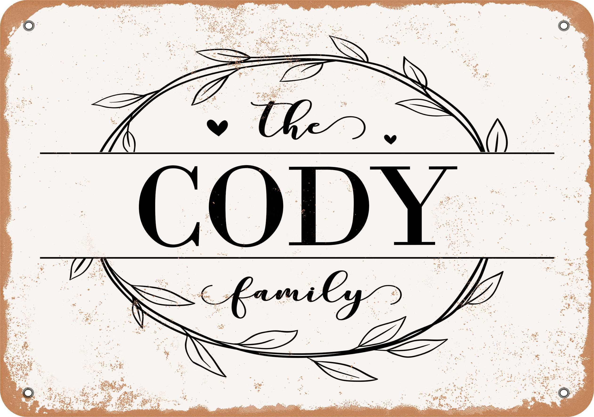 7 x 10 Metal Sign - The Cody Family (Style 1) - Vintage Rusty Look ...