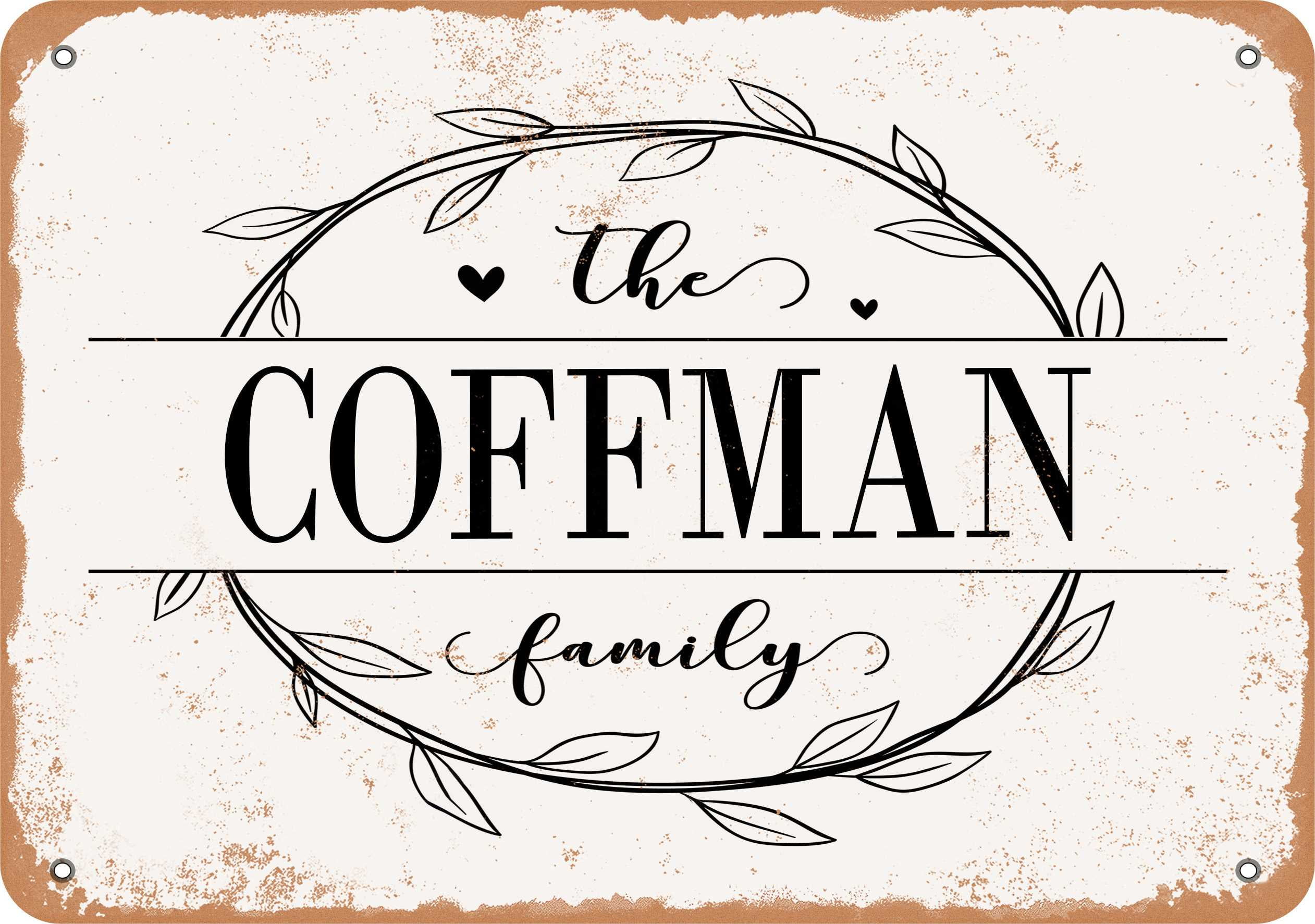 7 x 10 Metal Sign - The Coffman Family (Style 1) - Vintage Rusty Look ...