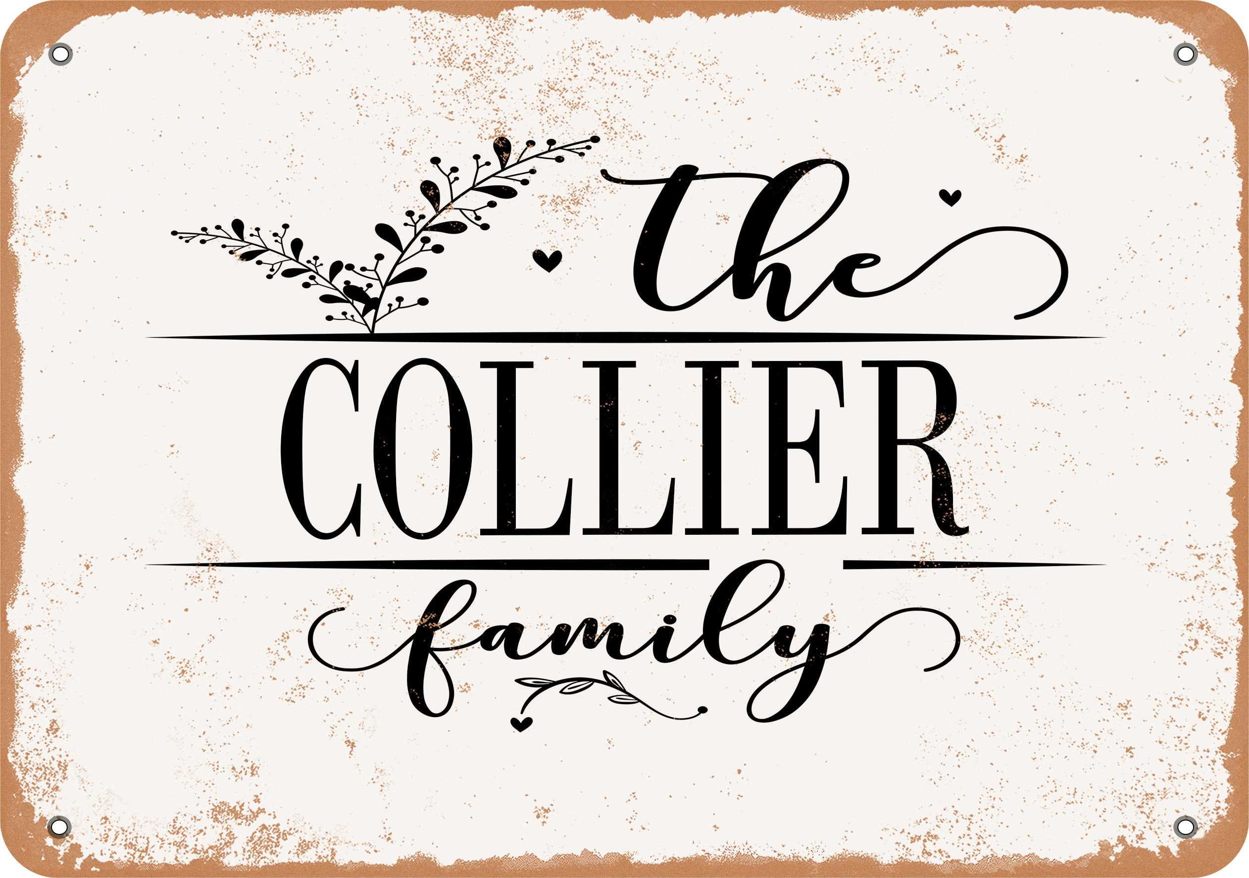 7 x 10 Metal Sign - The Collier Family (Style 2) - Vintage Rusty Look ...