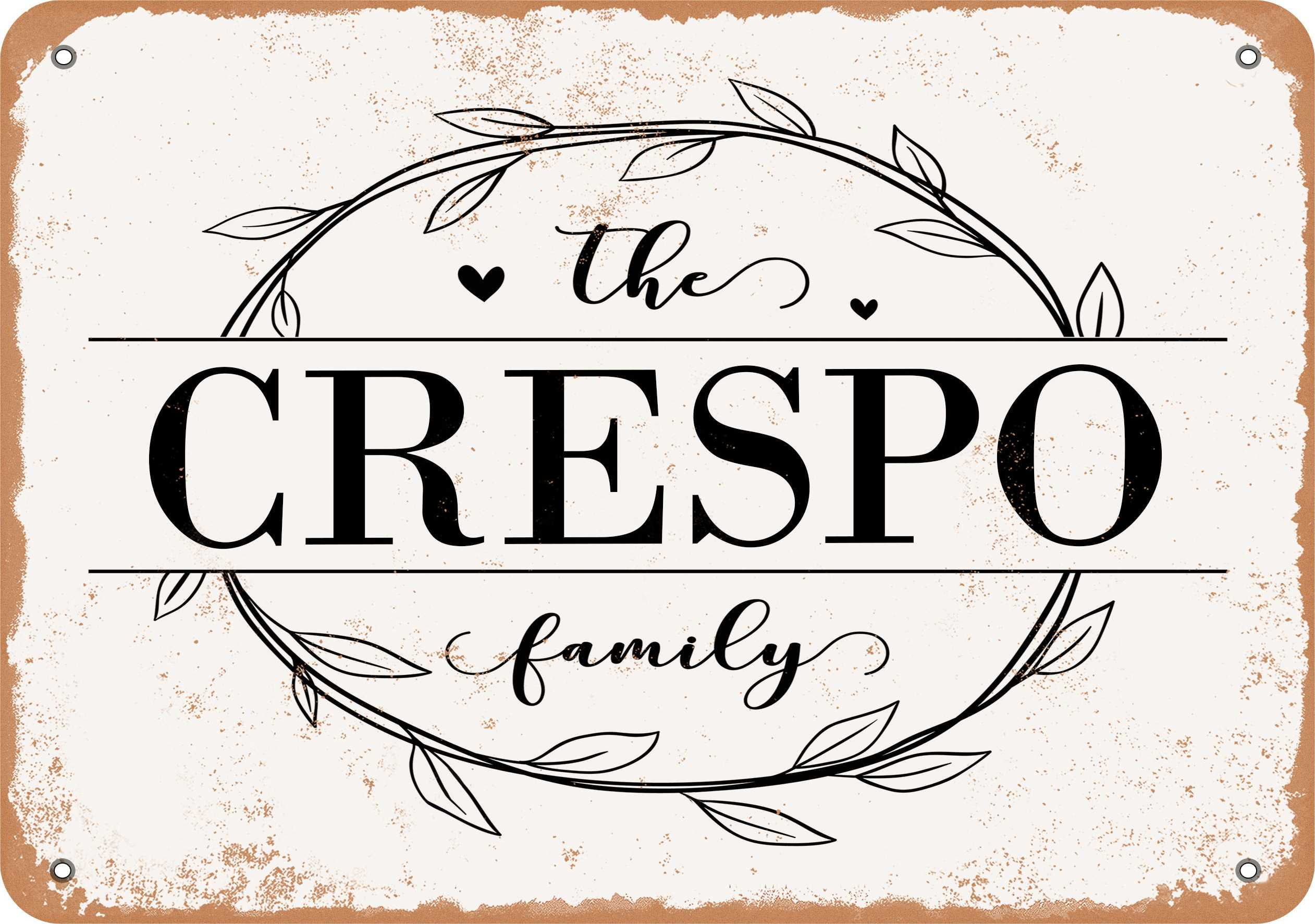 7 x 10 Metal Sign - The Crespo Family (Style 1) - Vintage Rusty Look ...