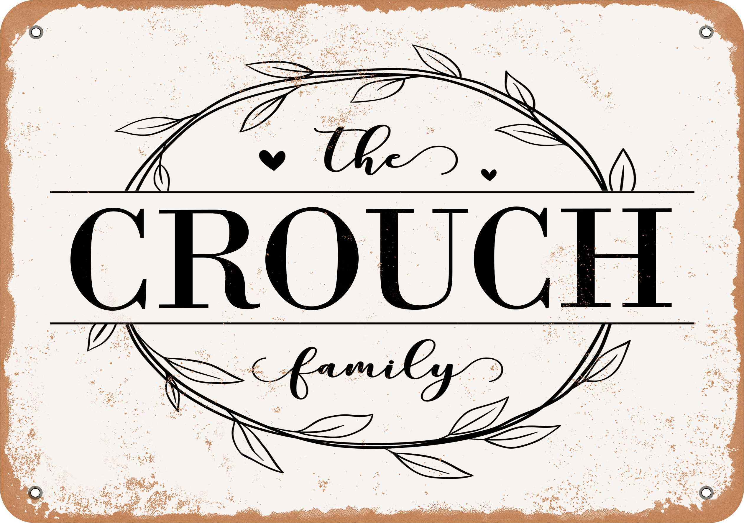 7 x 10 Metal Sign - The Crouch Family (Style 1) - Vintage Rusty Look ...