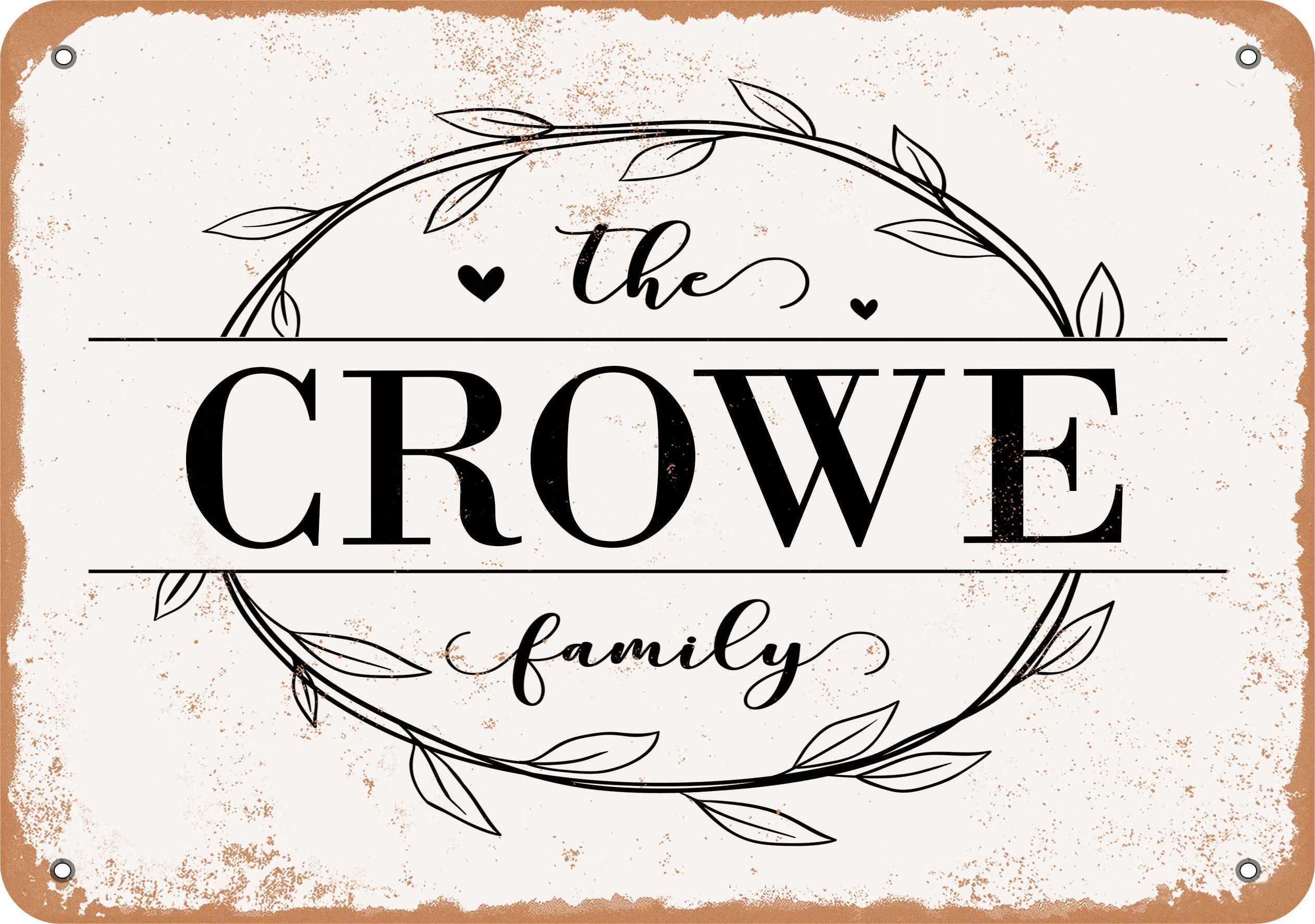 7 x 10 Metal Sign - The Crowe Family (Style 1) - Vintage Rusty Look ...