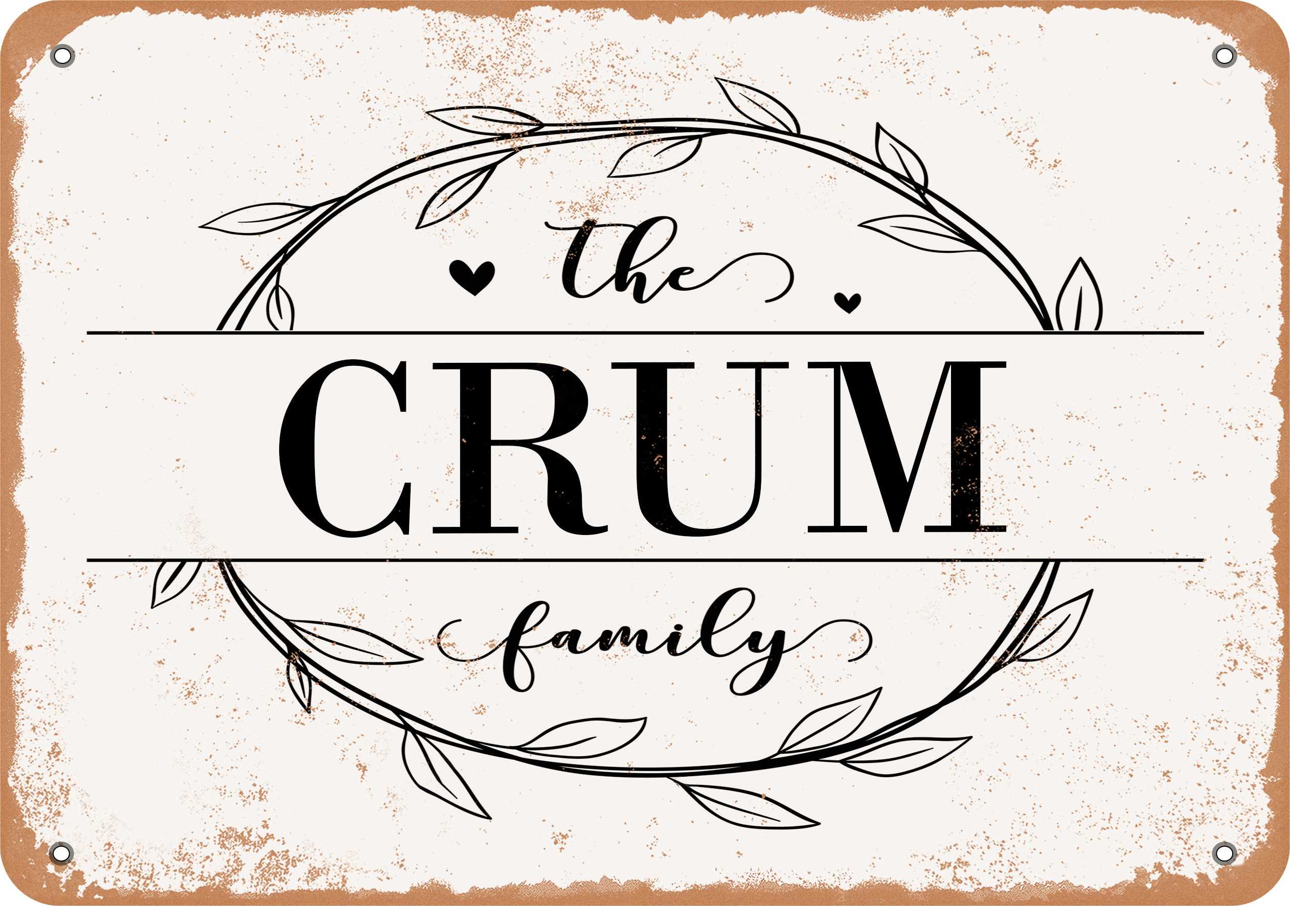 7 x 10 Metal Sign - The Crum Family (Style 1) - Vintage Rusty Look ...