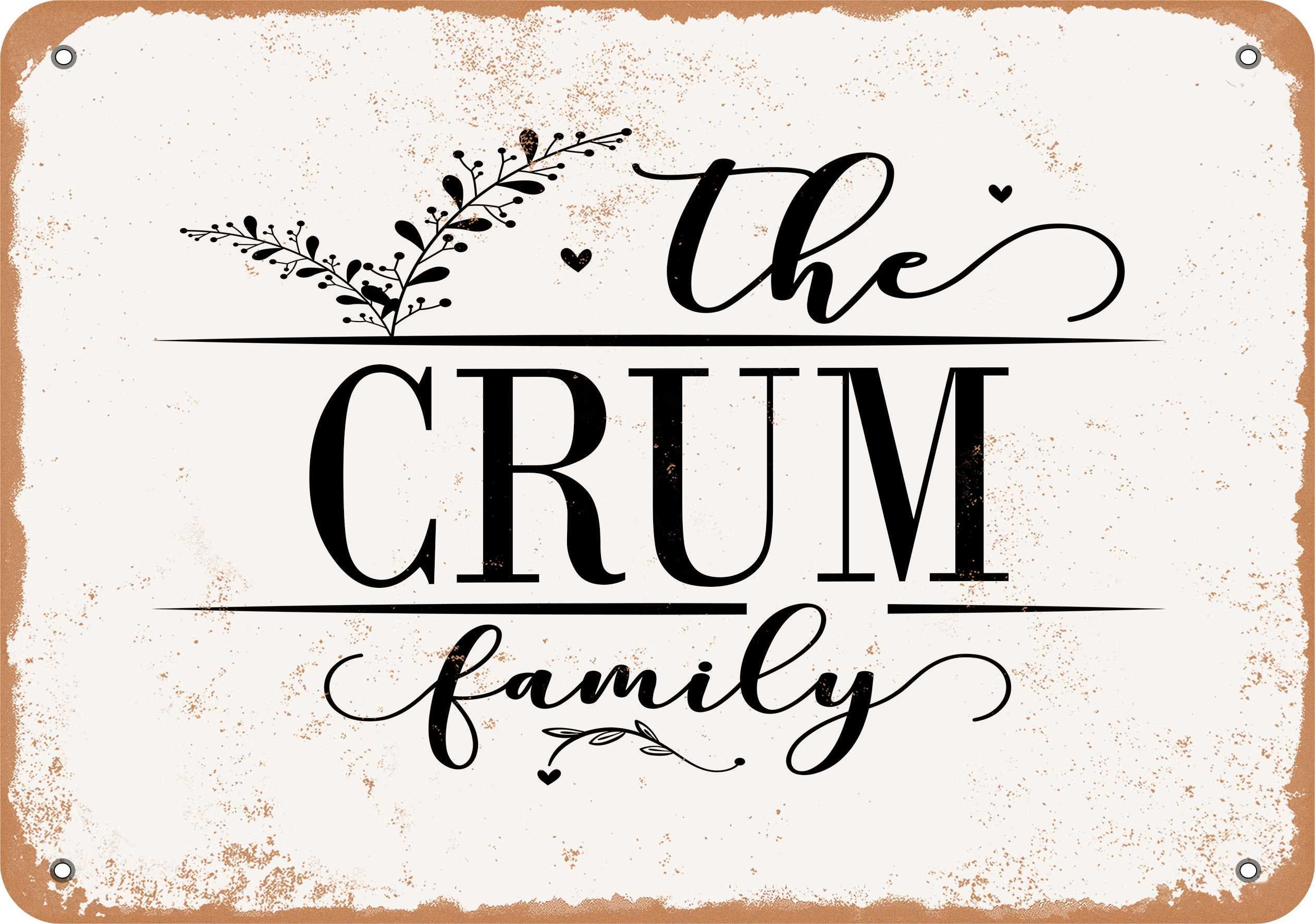7 x 10 Metal Sign - The Crum Family (Style 2) - Vintage Rusty Look ...