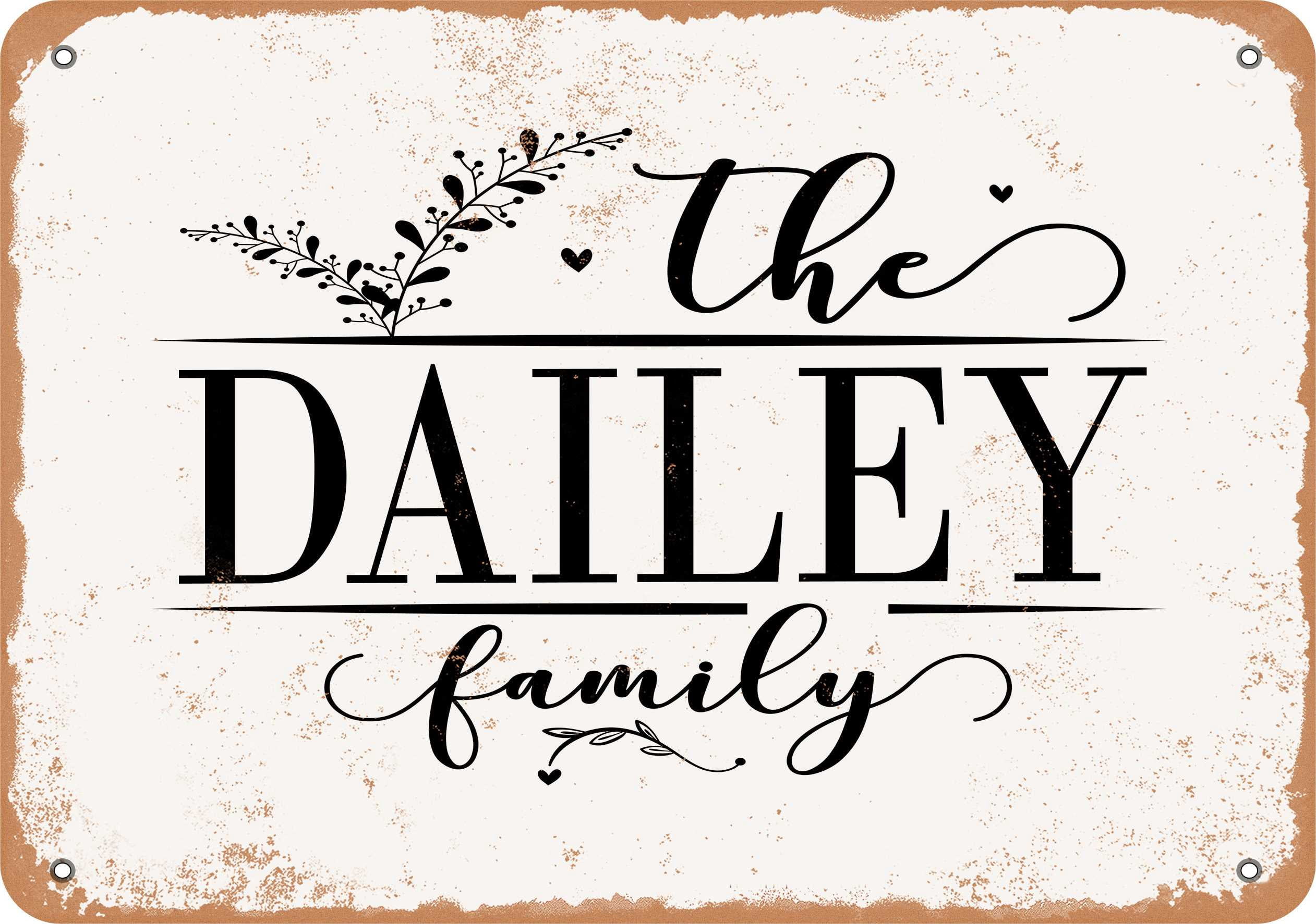 7 x 10 Metal Sign - The Dailey Family (Style 2) - Vintage Rusty Look ...