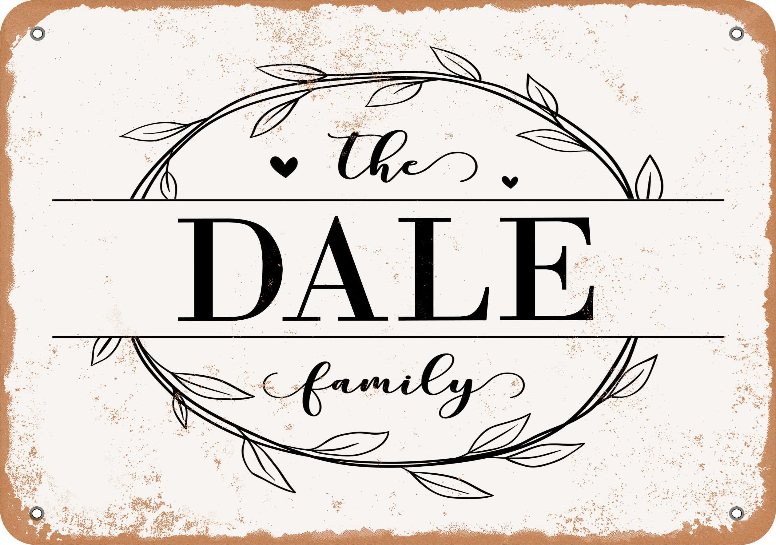 7 x 10 Metal Sign - The Dale Family (Style 1) - Vintage Rusty Look ...