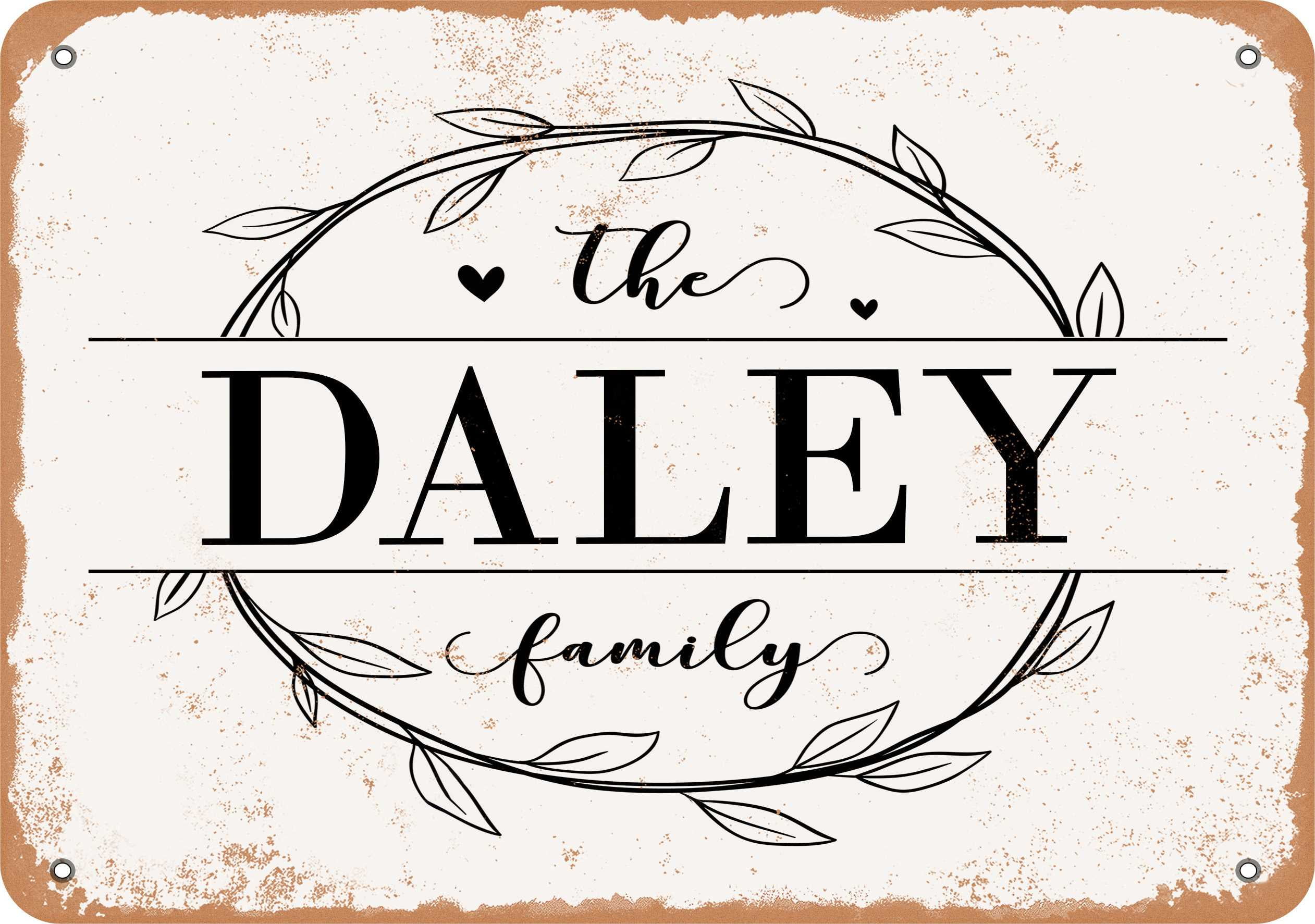 7 x 10 Metal Sign - The Daley Family (Style 1) - Vintage Rusty Look ...