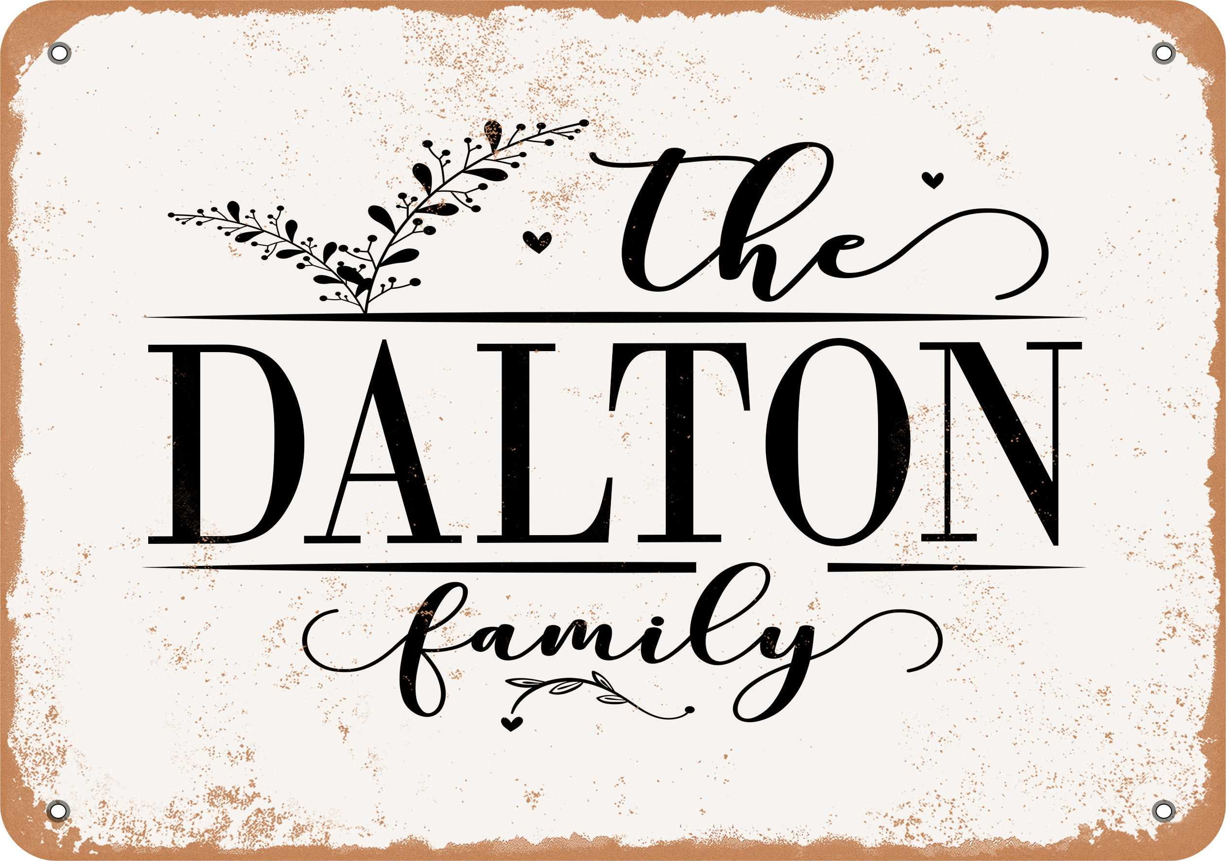 7 x 10 Metal Sign - The Dalton Family (Style 2) - Vintage Rusty Look ...