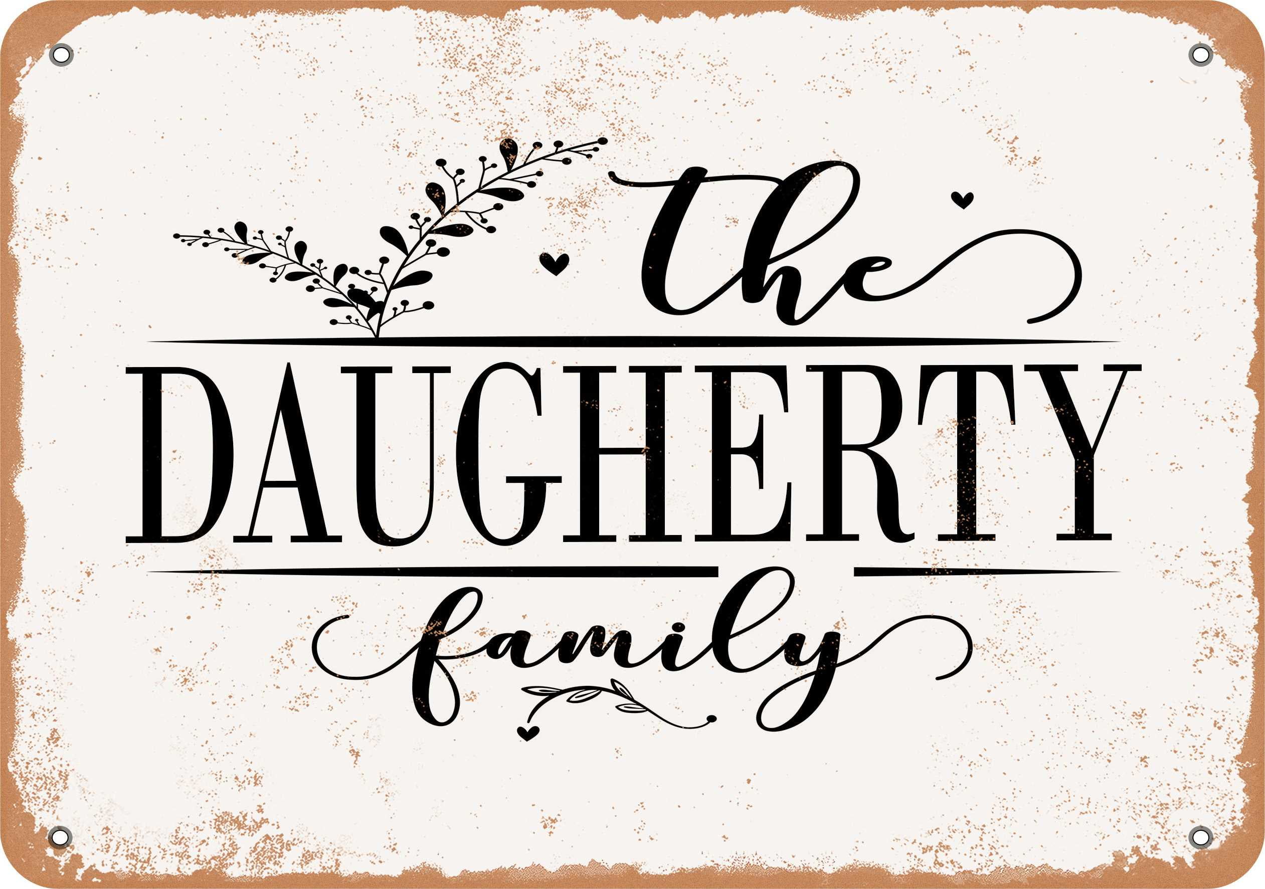 7 x 10 Metal Sign - The Daugherty Family (Style 2) - Vintage Rusty Look ...