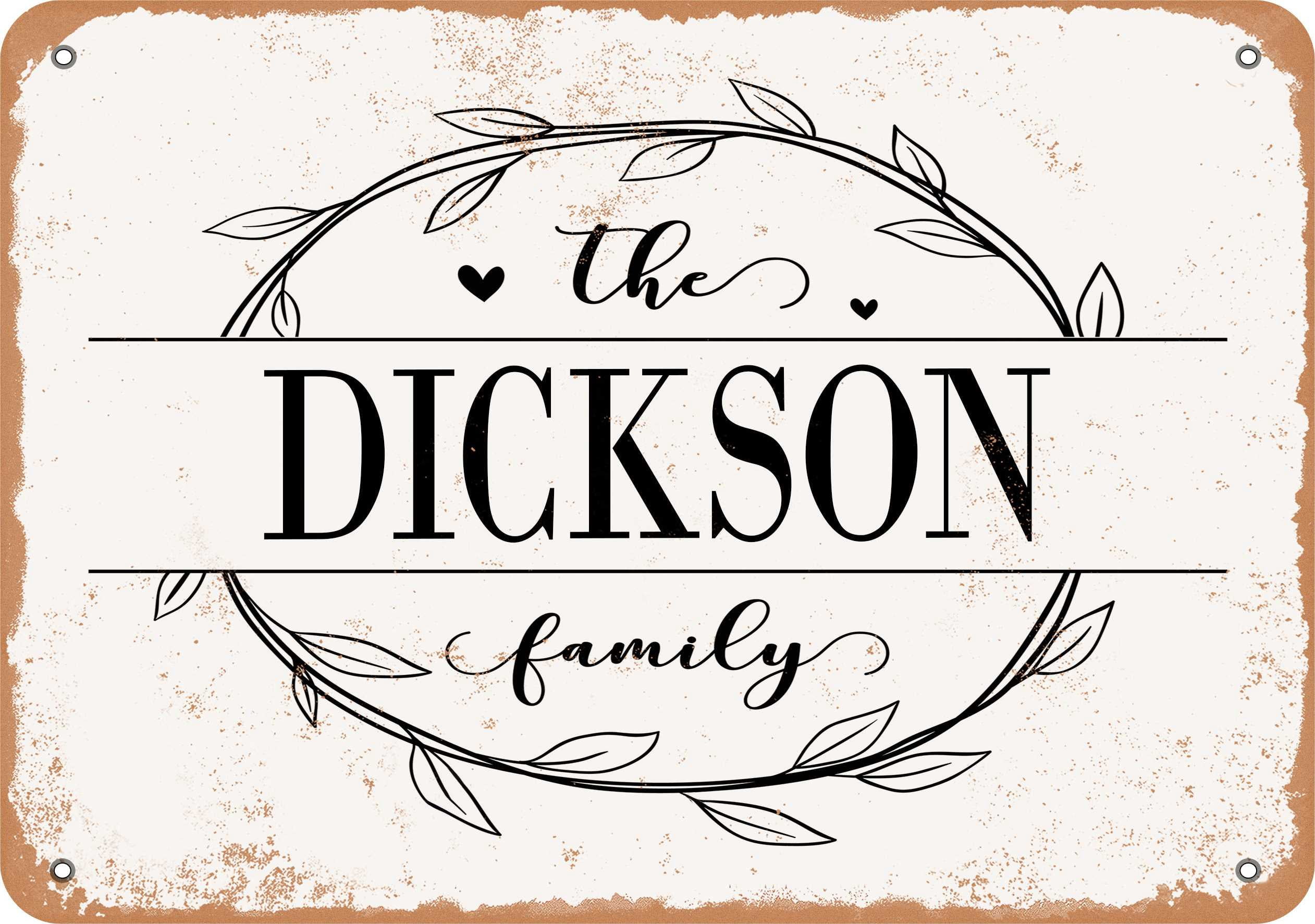 7 x 10 Metal Sign - The Dickson Family (Style 1) - Vintage Rusty Look ...