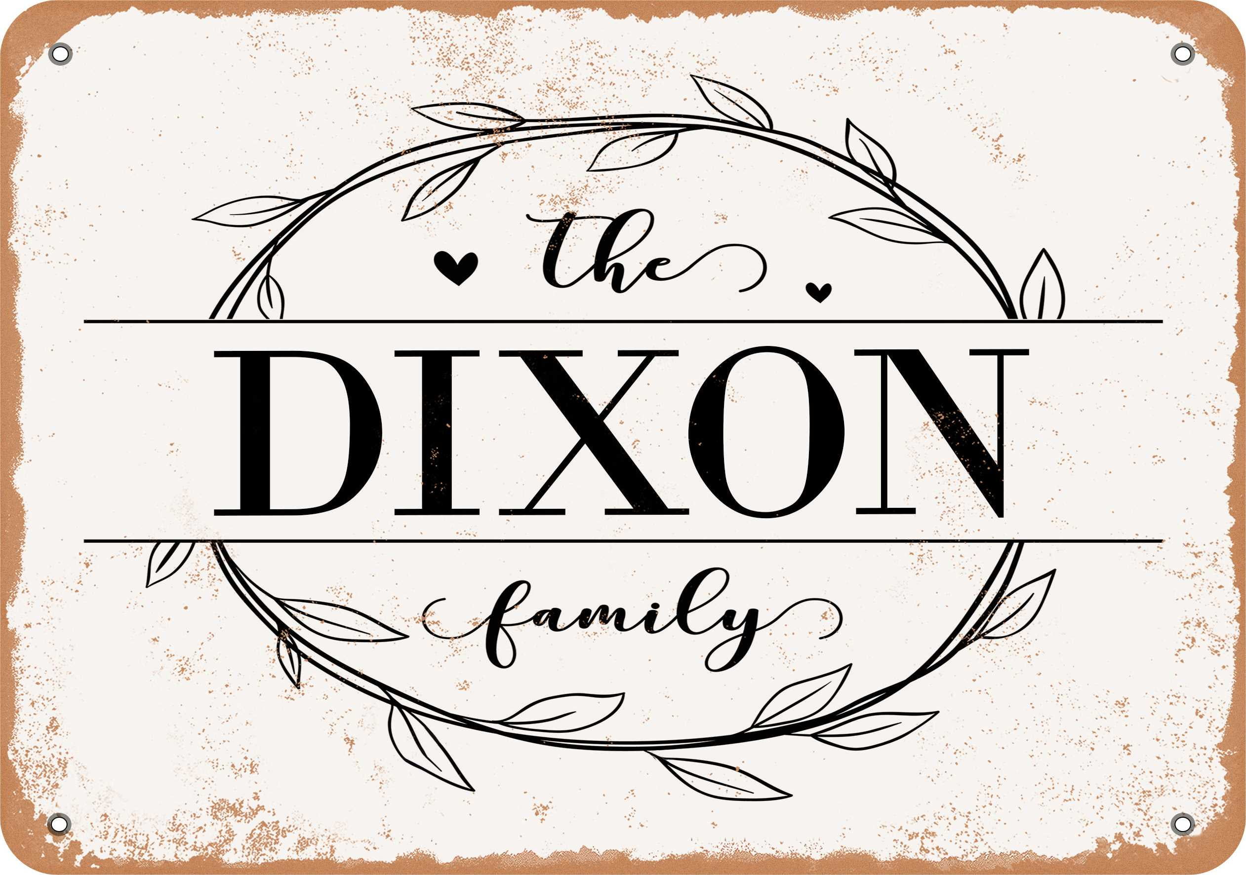 7 x 10 Metal Sign - The Dixon Family (Style 1) - Vintage Rusty Look ...