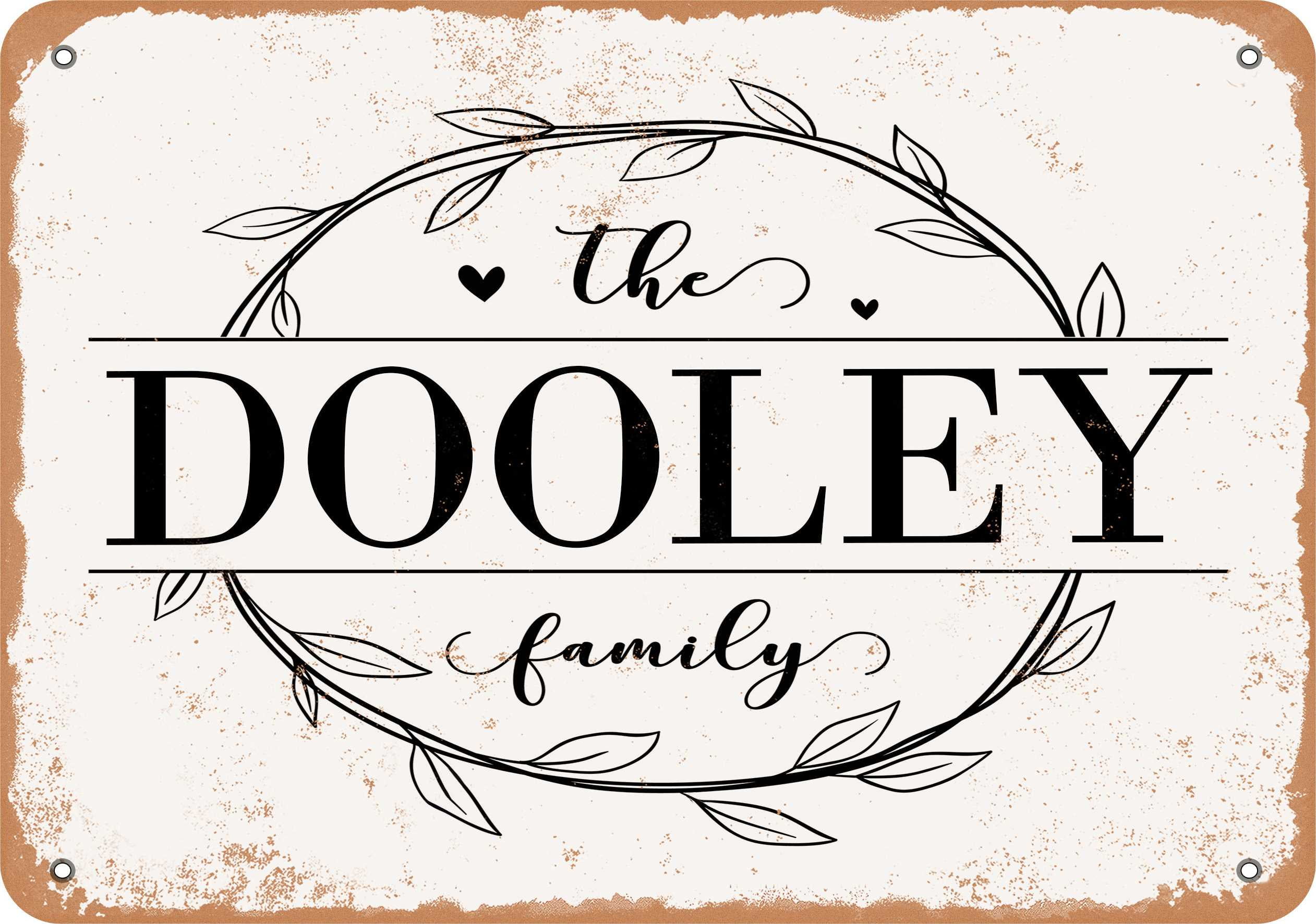 7 x 10 Metal Sign - The Dooley Family (Style 1) - Vintage Rusty Look ...