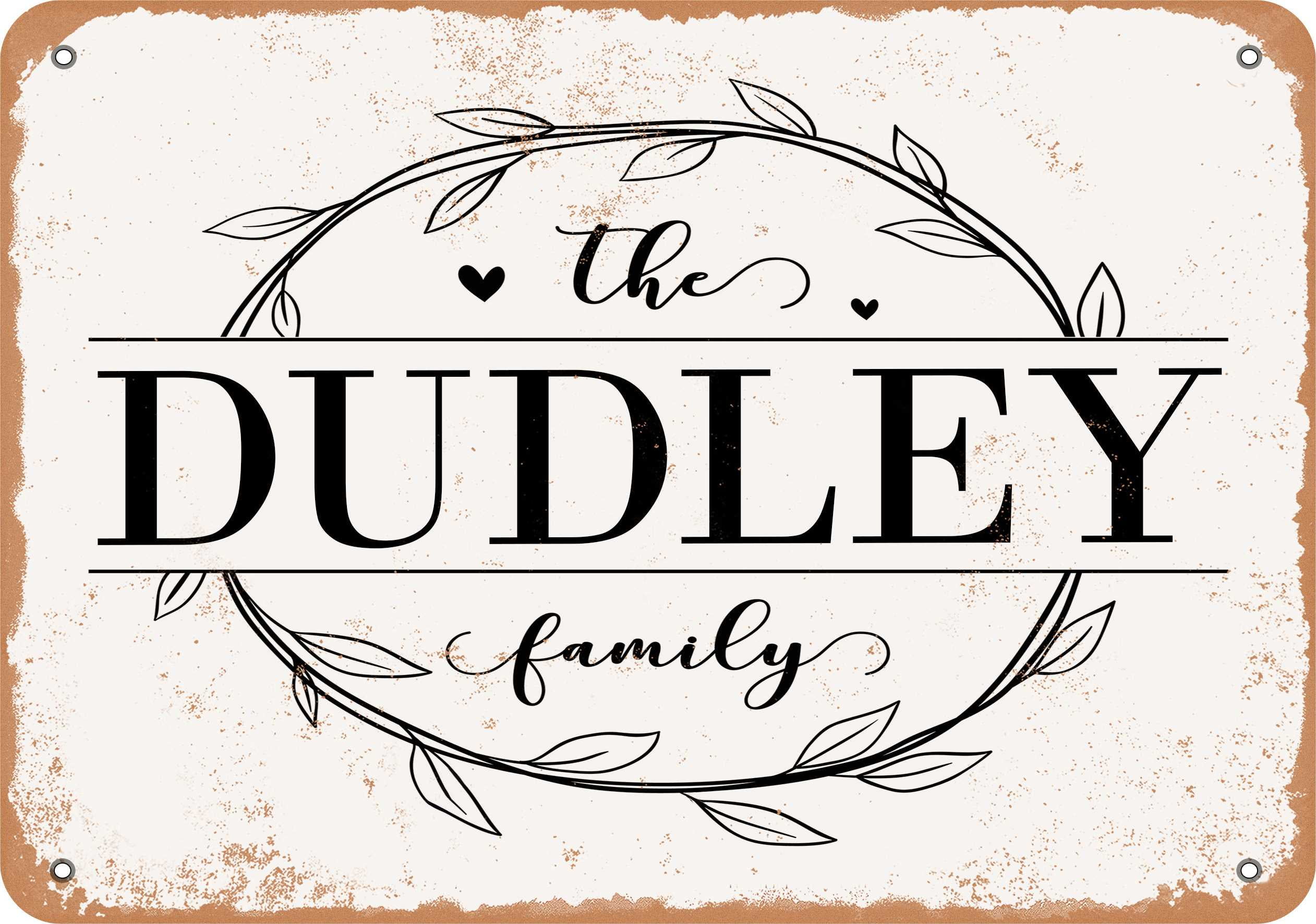 7 x 10 Metal Sign - The Dudley Family (Style 1) - Vintage Rusty Look ...