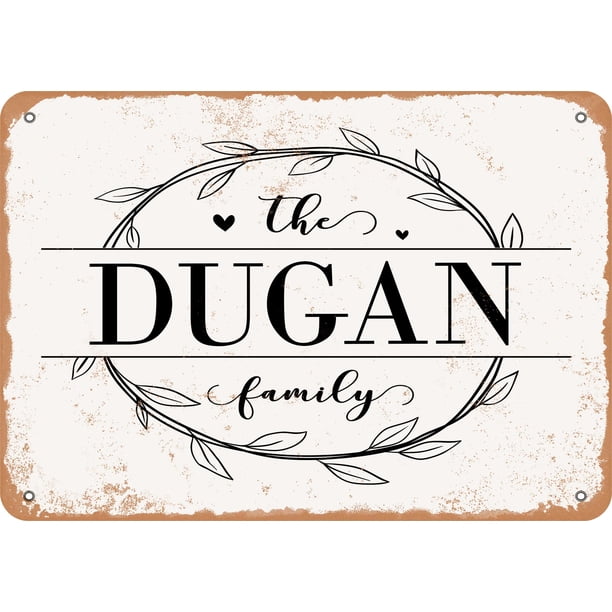 7 x 10 Metal Sign - The Dugan Family (Style 1) - Vintage Rusty Look ...