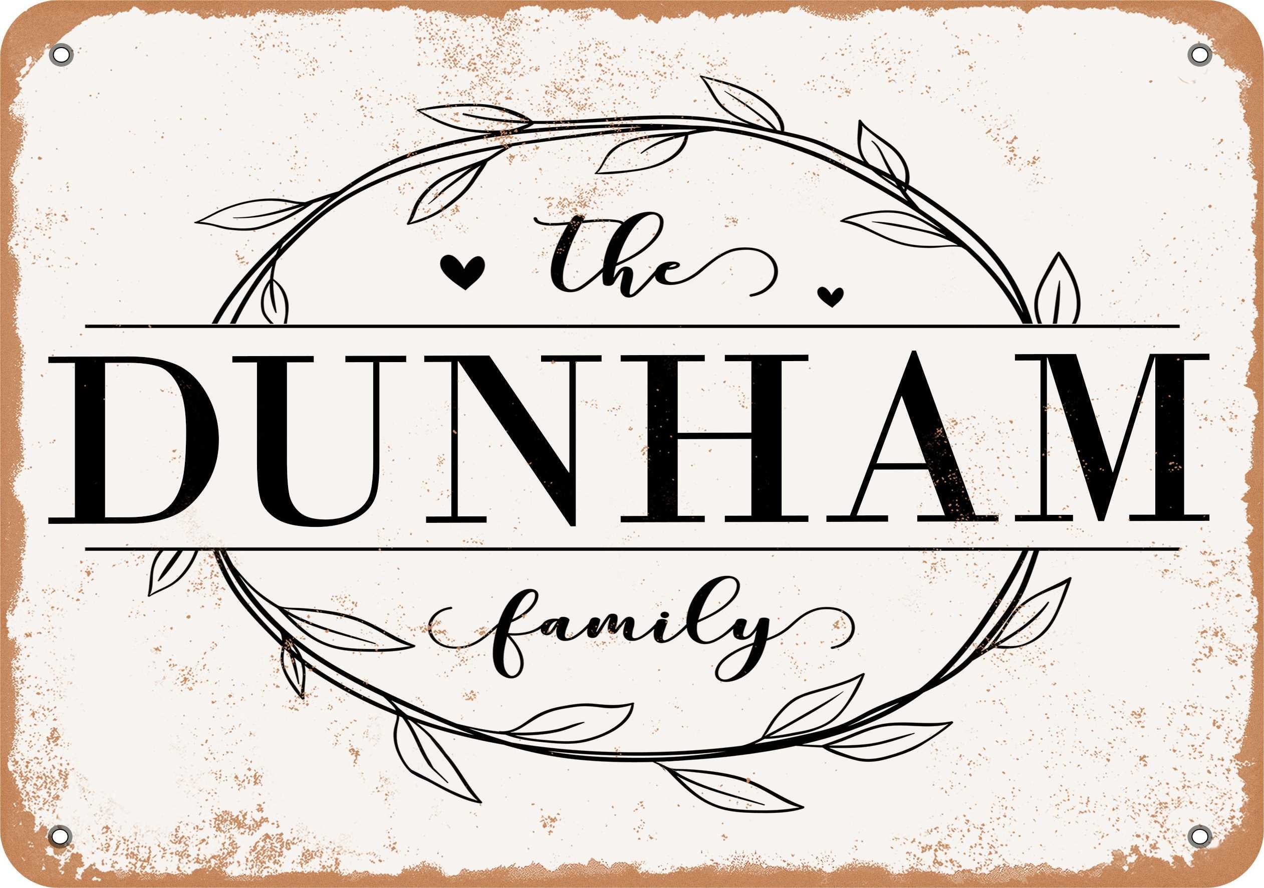 7 x 10 Metal Sign - The Dunham Family (Style 1) - Vintage Rusty Look ...