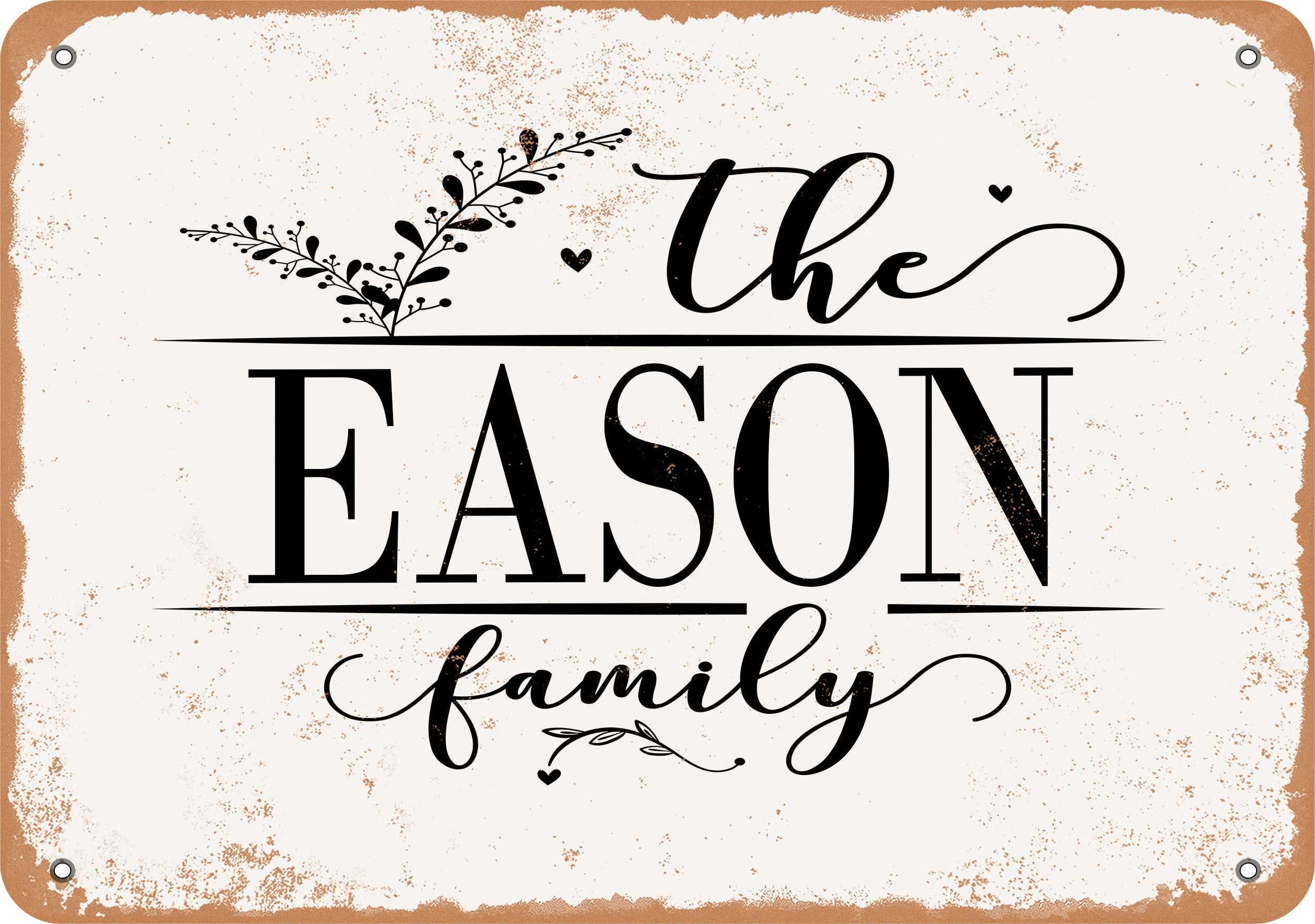 7 x 10 Metal Sign - The Eason Family (Style 2) - Vintage Rusty Look ...