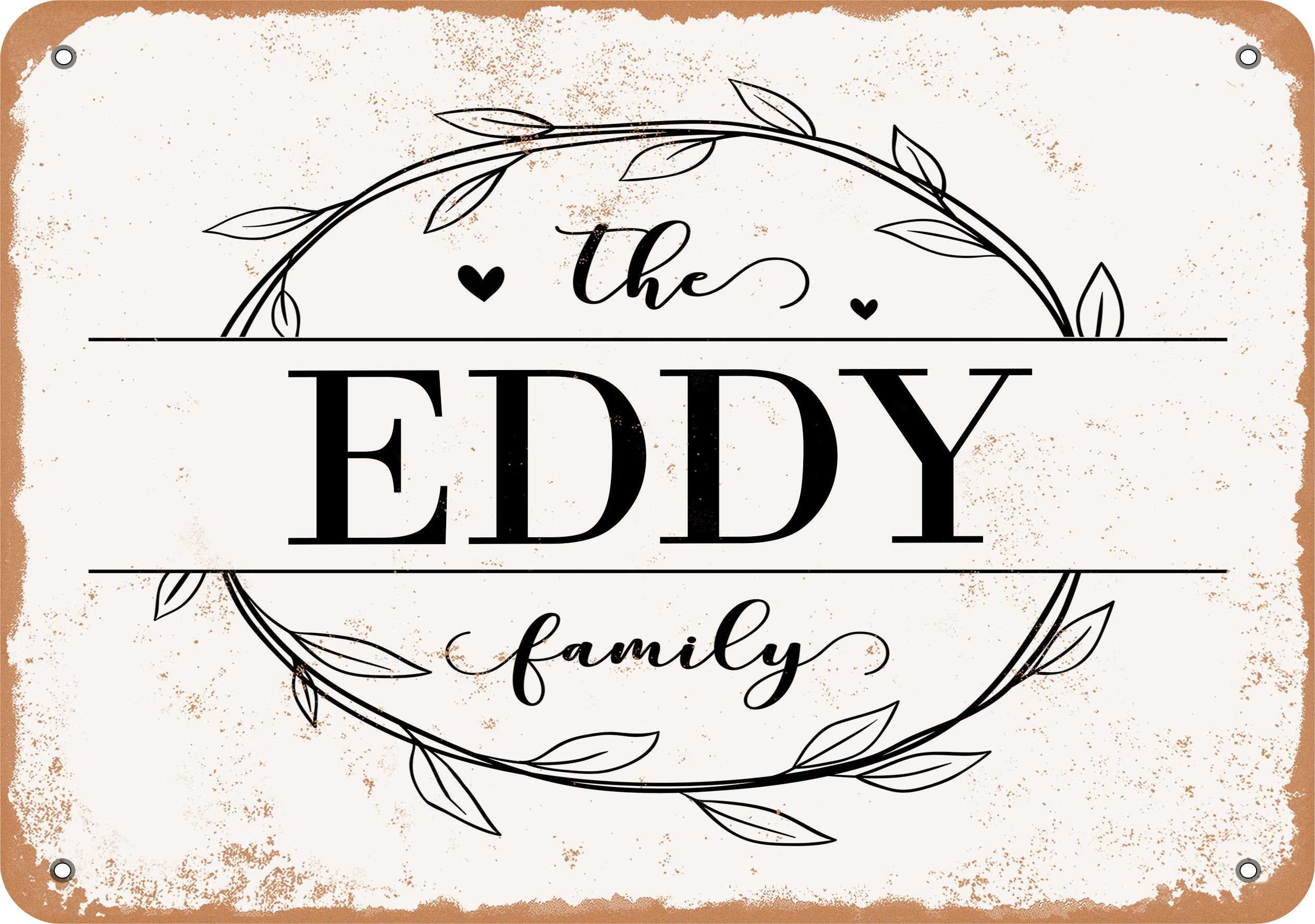 7 x 10 Metal Sign - The Eddy Family (Style 1) - Vintage Rusty Look ...