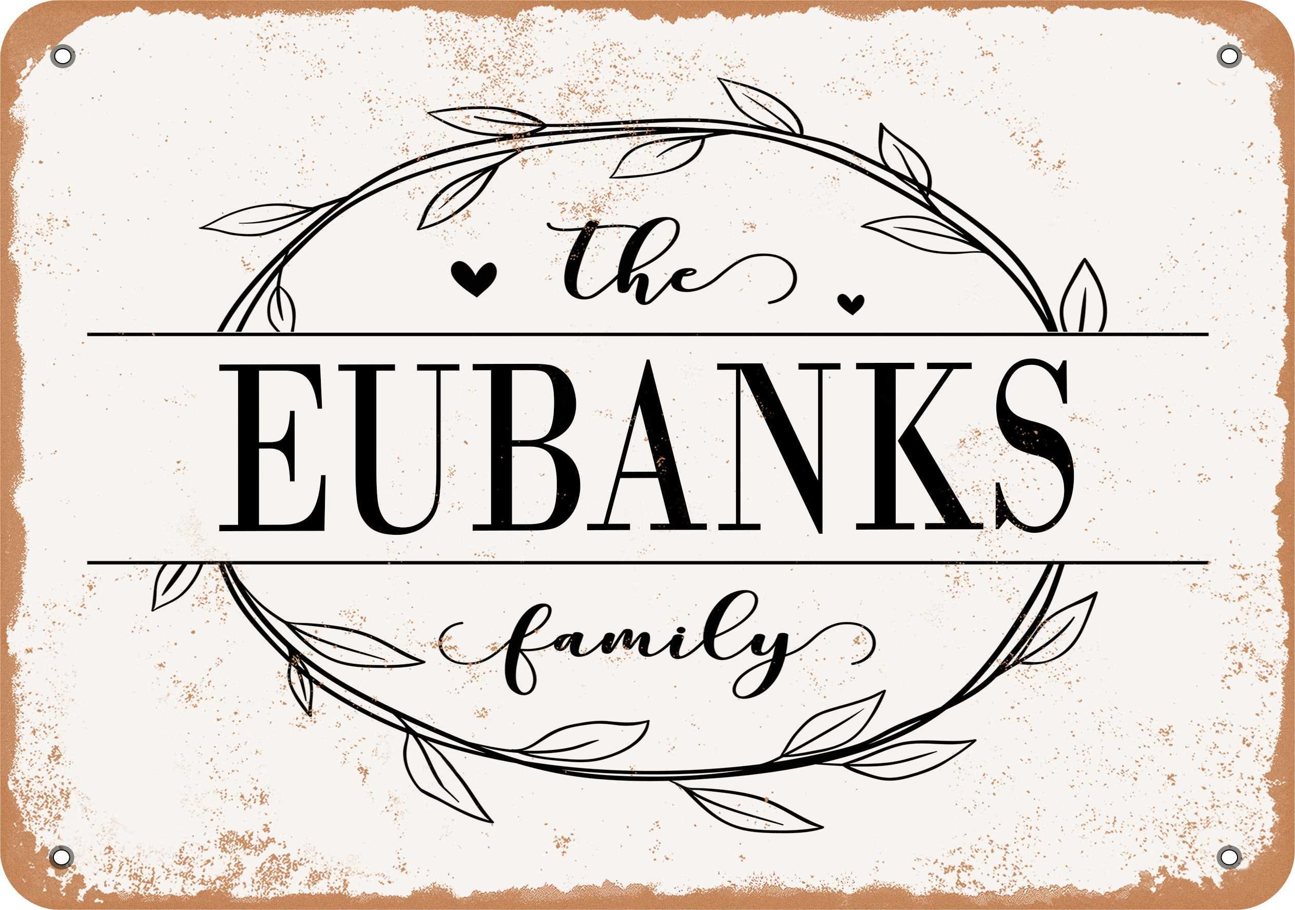 7 x 10 Metal Sign - The Eubanks Family (Style 1) - Vintage Rusty Look ...