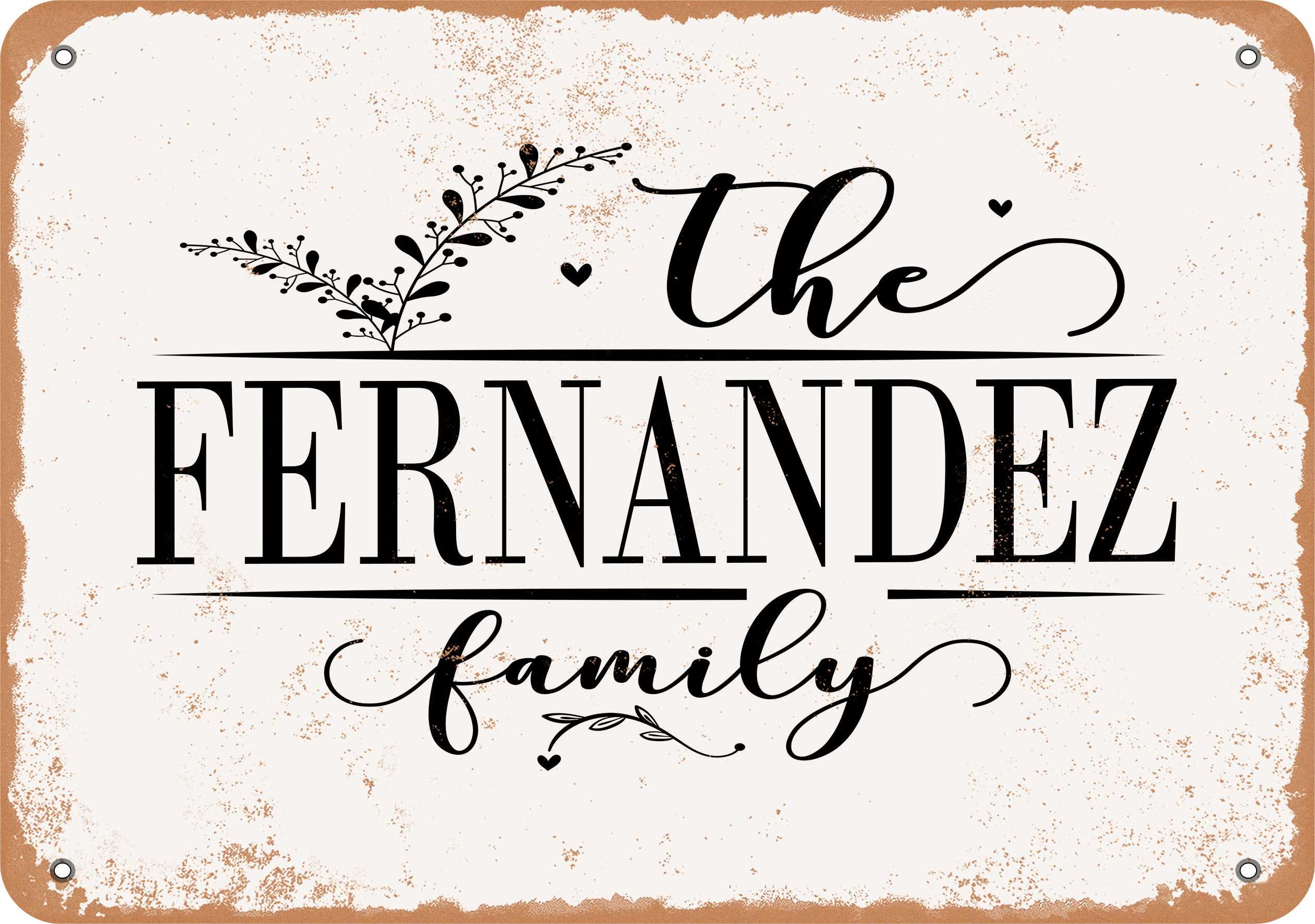 7 x 10 Metal Sign - The Fernandez Family (Style 2) - Vintage Rusty Look ...