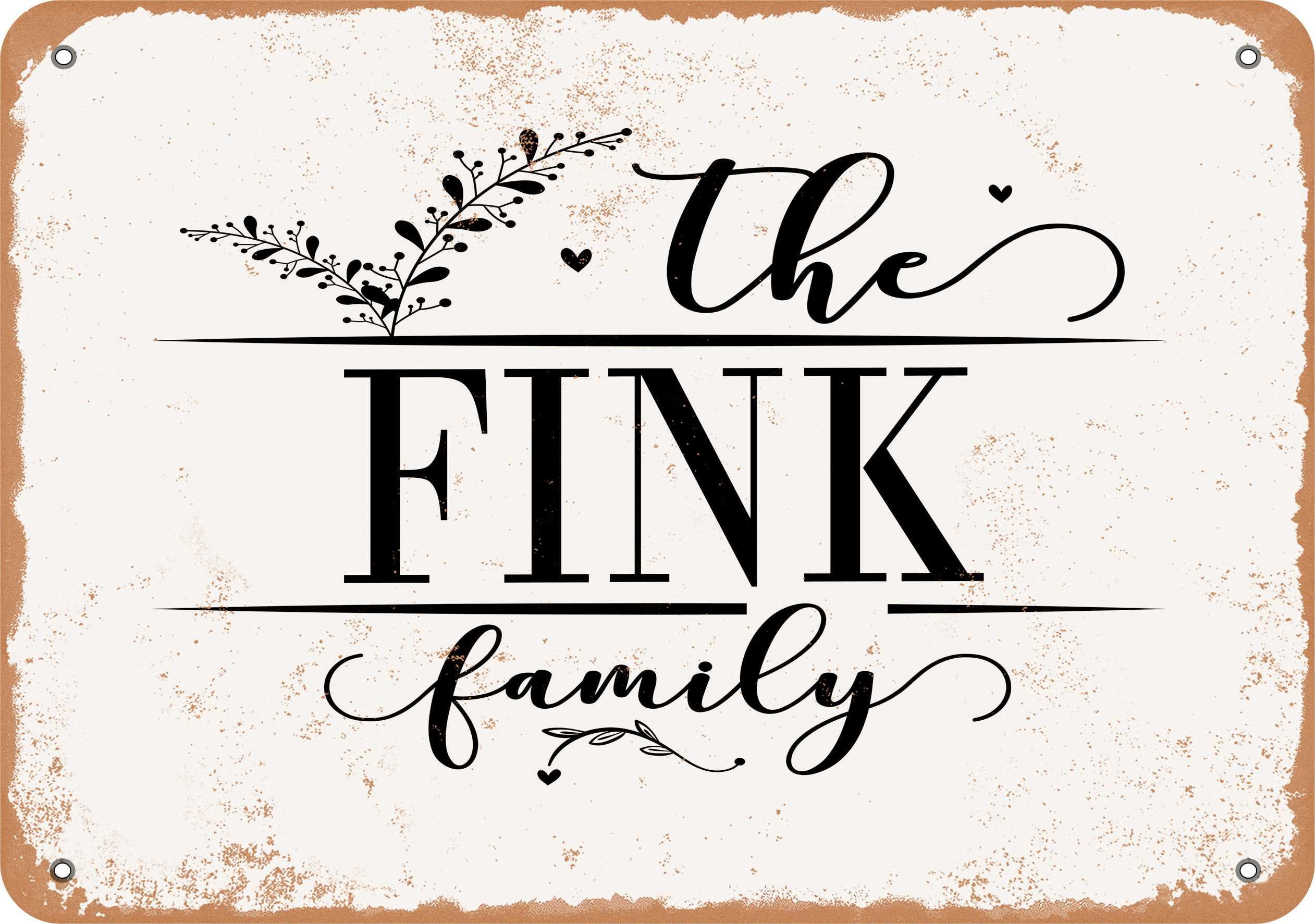 7 x 10 Metal Sign - The Fink Family (Style 2) - Vintage Rusty Look ...