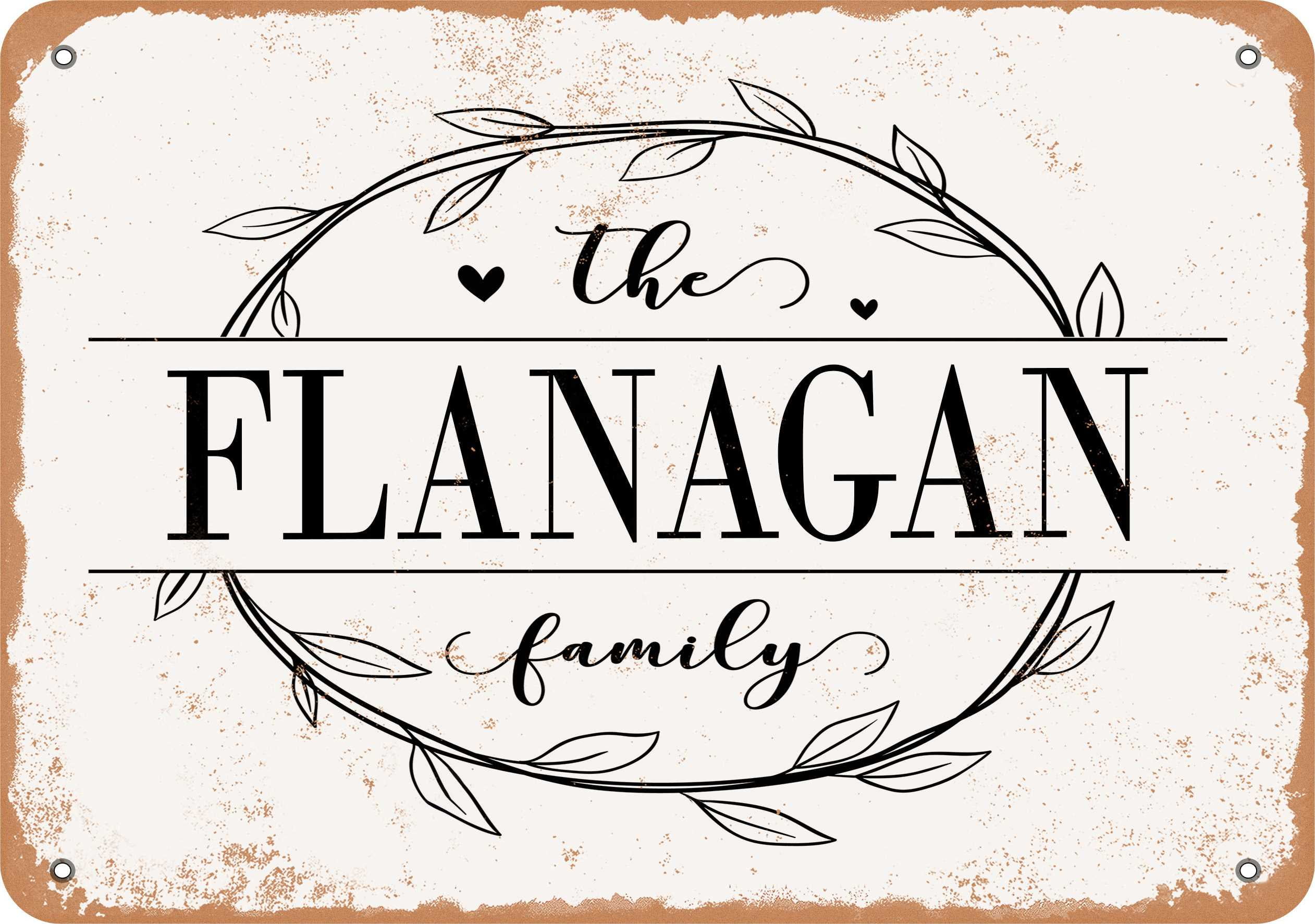 7 x 10 Metal Sign - The Flanagan Family (Style 1) - Vintage Rusty Look ...