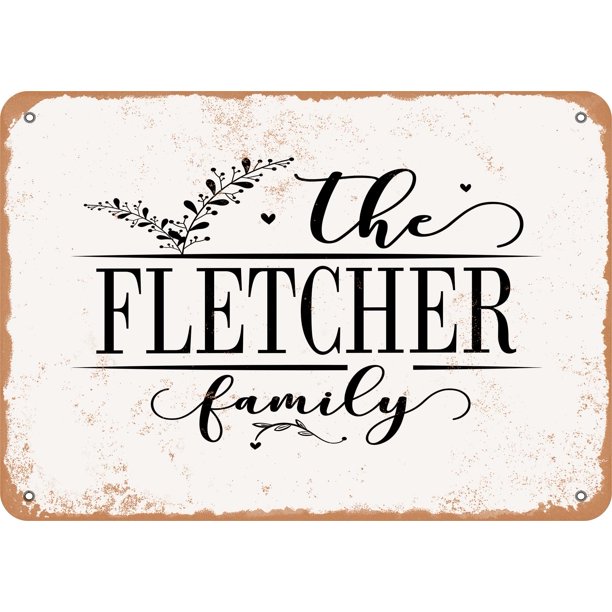 7 x 10 Metal Sign - The Fletcher Family (Style 2) - Vintage Rusty Look ...