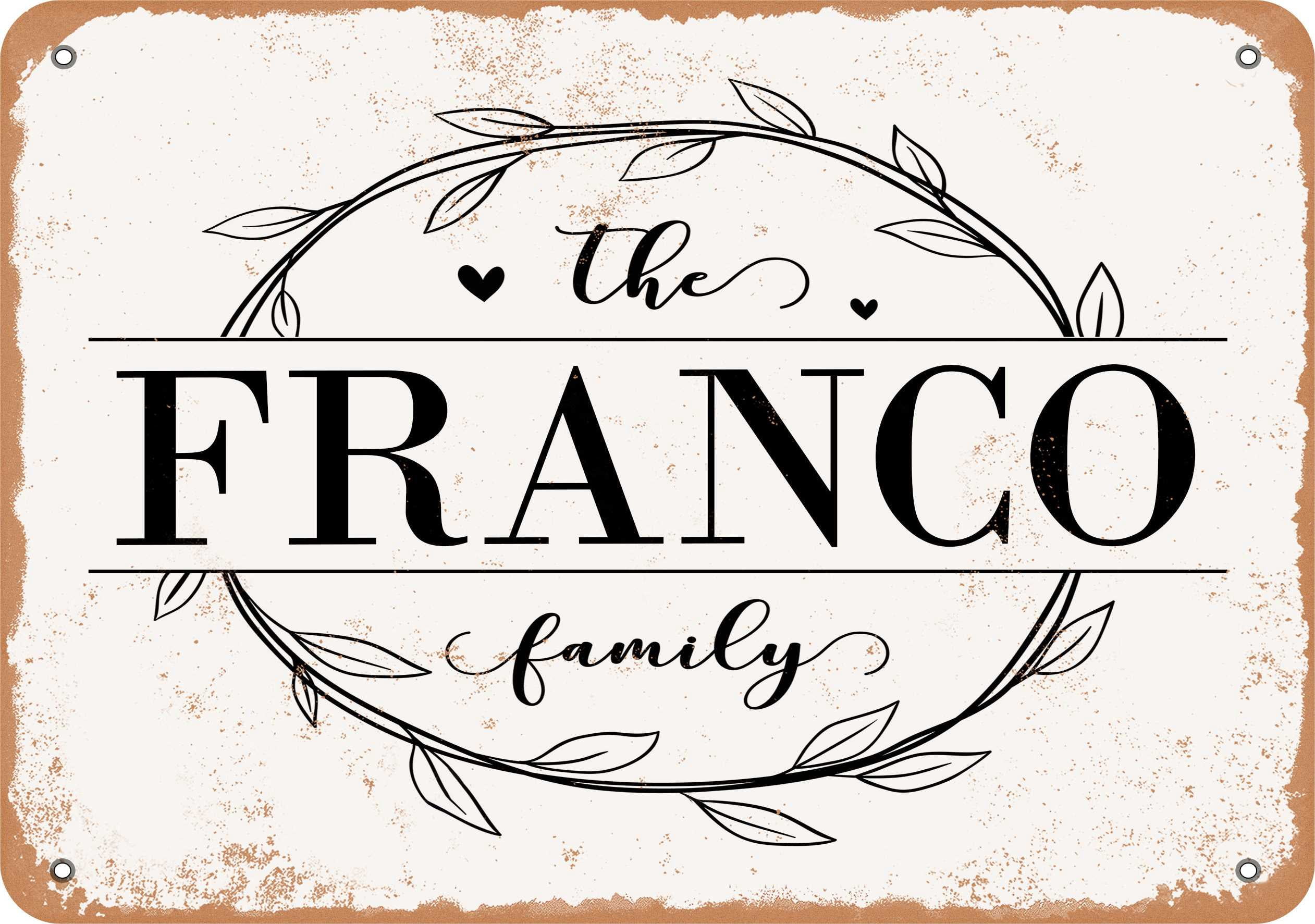 7 x 10 Metal Sign - The Franco Family (Style 1) - Vintage Rusty Look ...