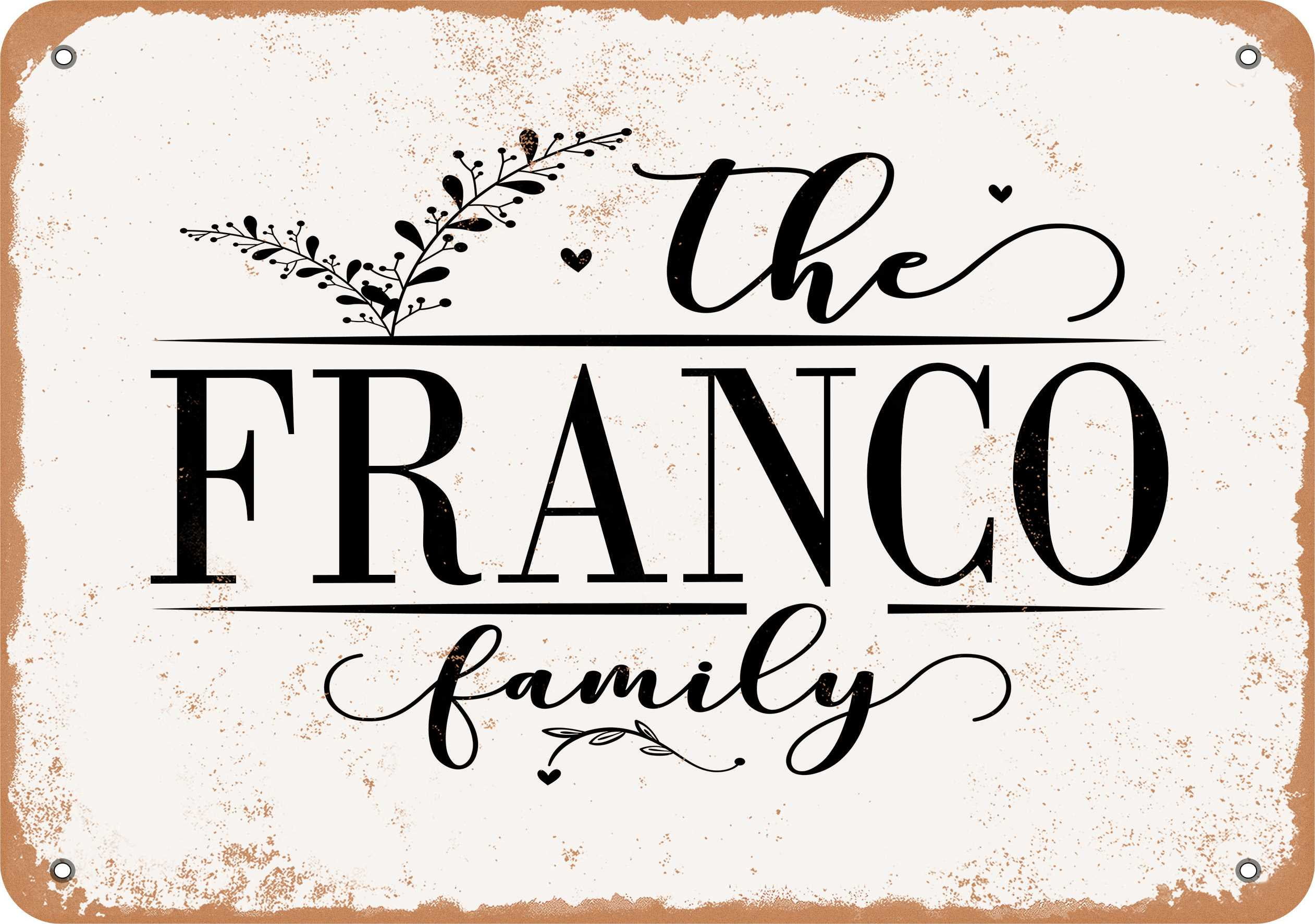 7 x 10 Metal Sign - The Franco Family (Style 2) - Vintage Rusty Look ...